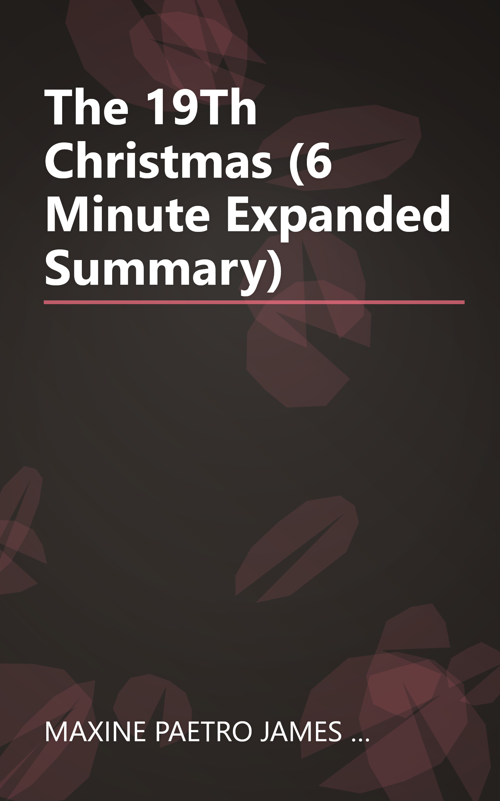 The 19Th Christmas (6 Minute   Expanded Summary) book cover