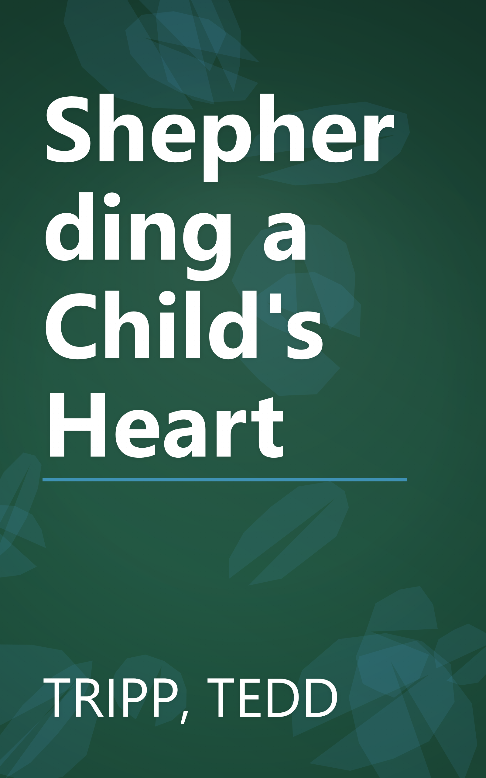 Shepherding a Child's Heart book cover