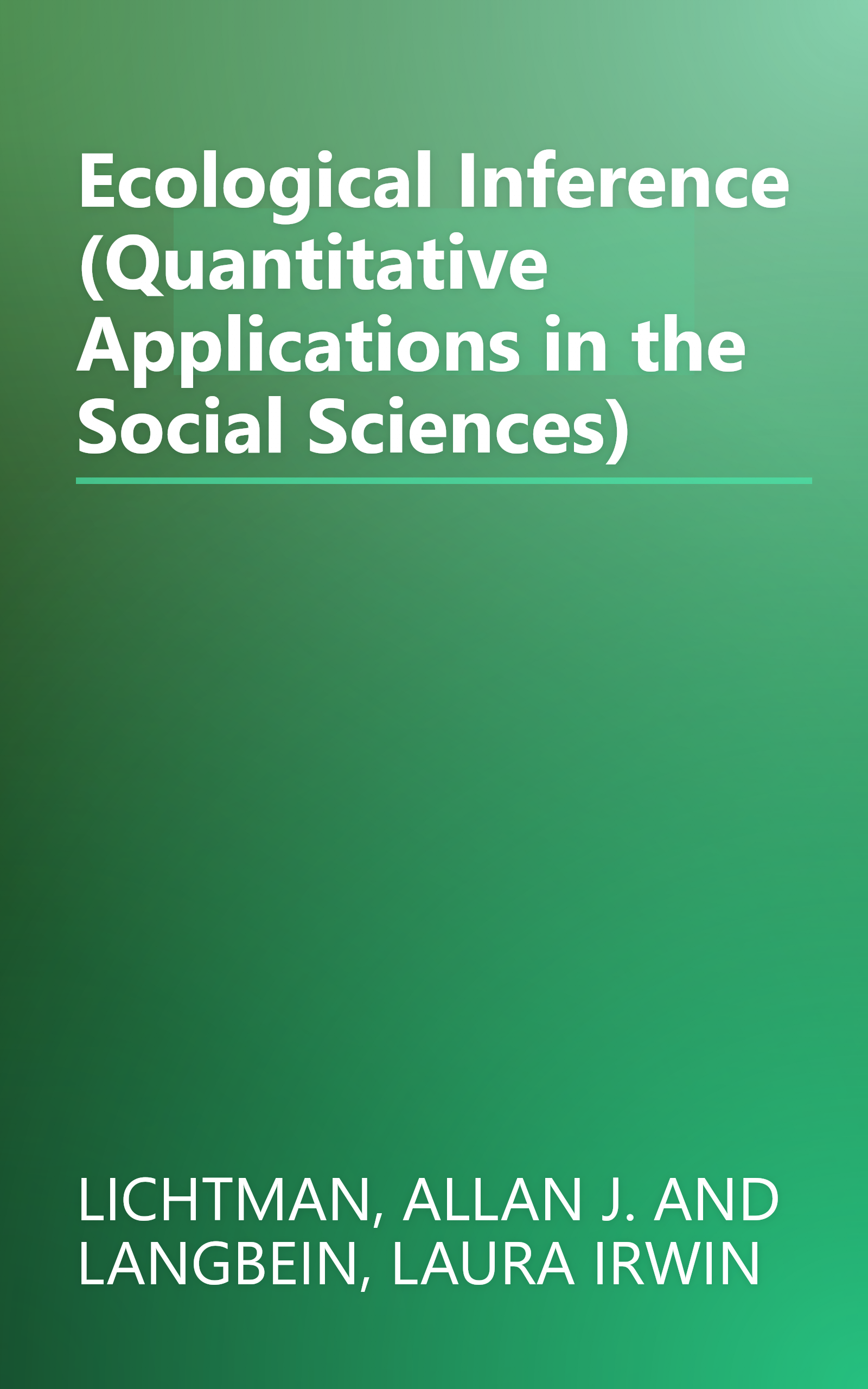 Ecological Inference (Quantitative Applications in the Social Sciences) book cover