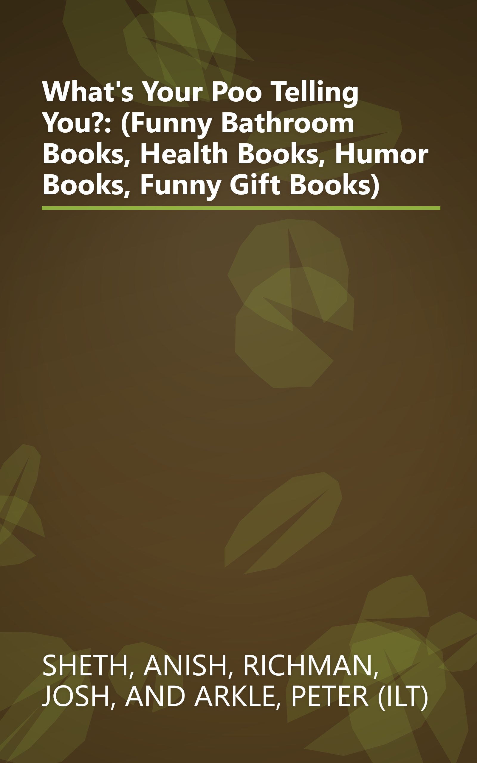 What's Your Poo Telling You?: (Funny Bathroom Books, Health Books, Humor Books, Funny Gift Books) book cover