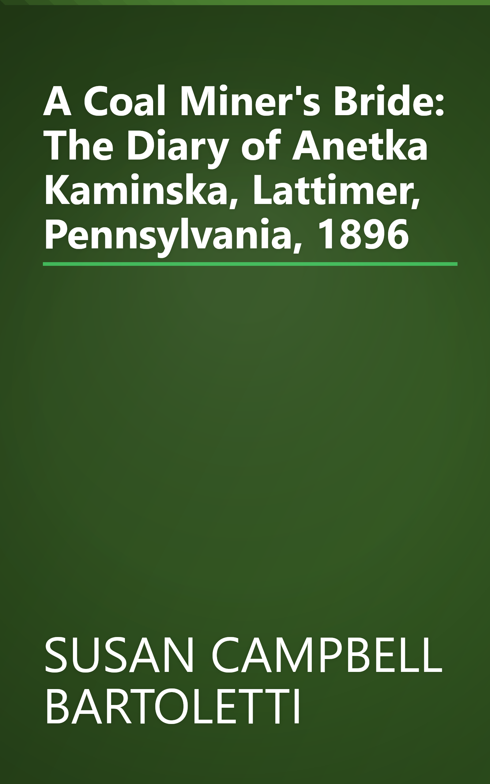 A Coal Miner's Bride: The Diary of Anetka Kaminska, Lattimer, Pennsylvania, 1896 book cover
