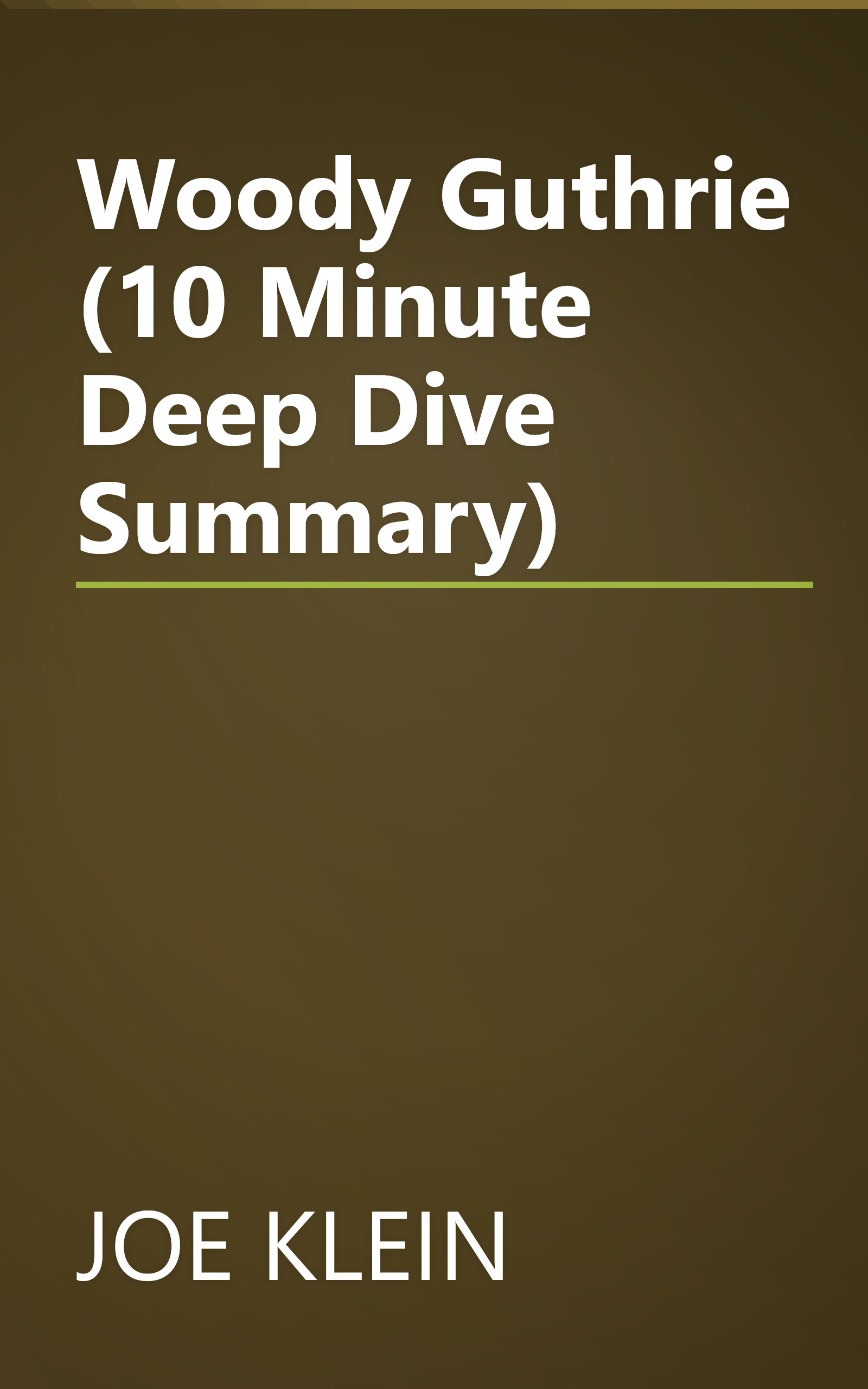 Woody Guthrie (10 Minute   Deep Dive Summary) book cover