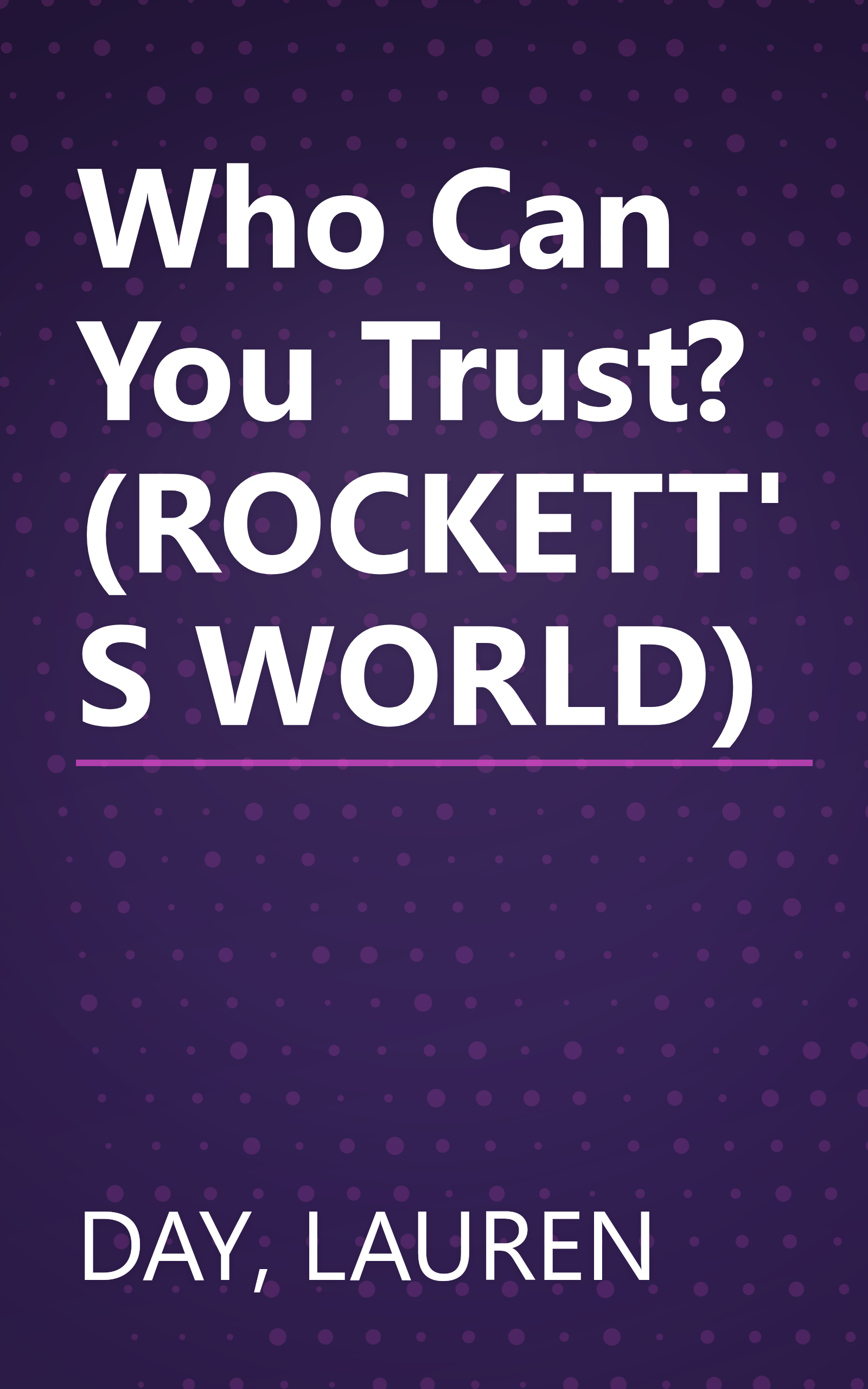 Who Can You Trust? (ROCKETT'S WORLD) book cover