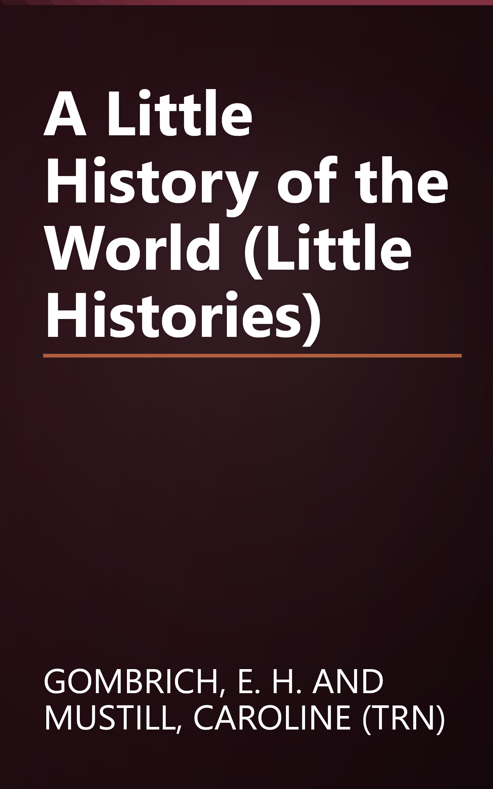 A Little History of the World (Little Histories) book cover