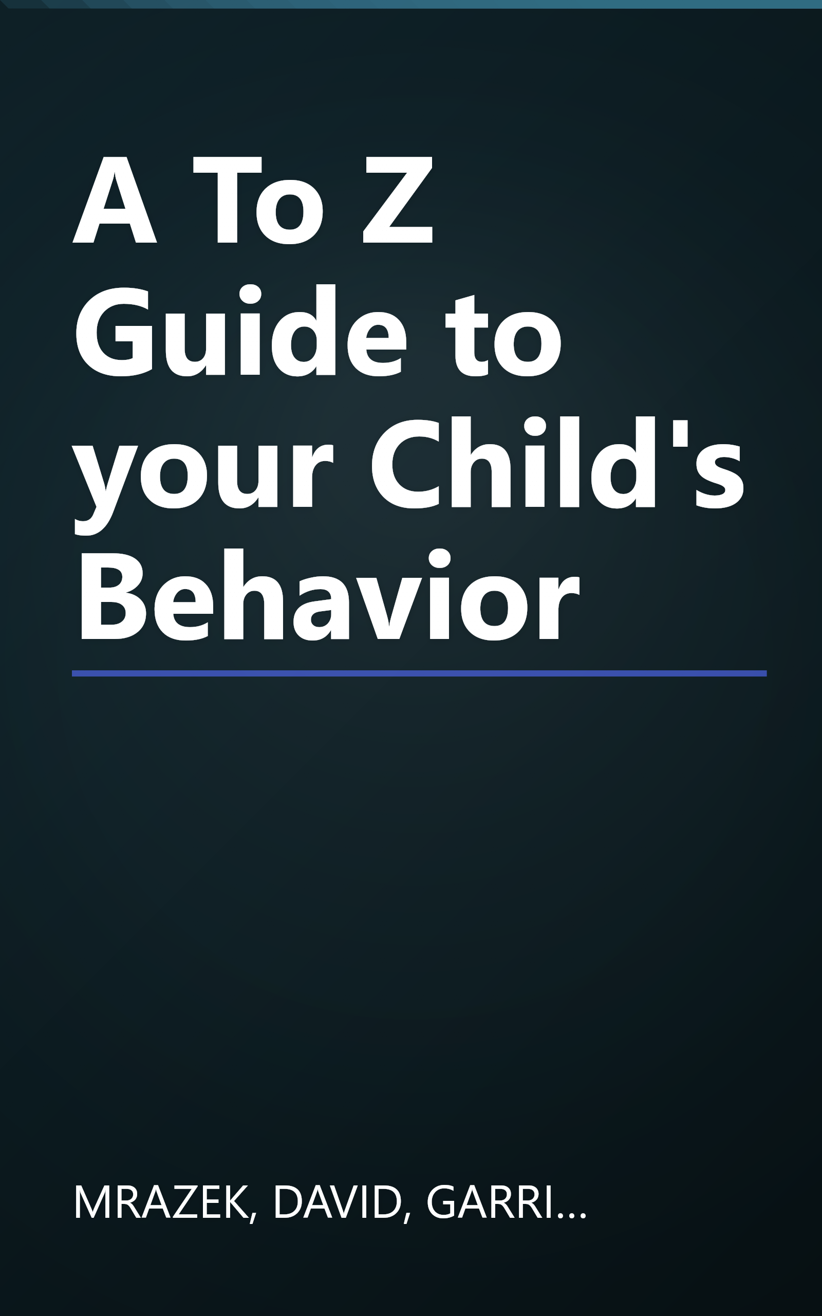 A To Z Guide to your Child's Behavior book cover
