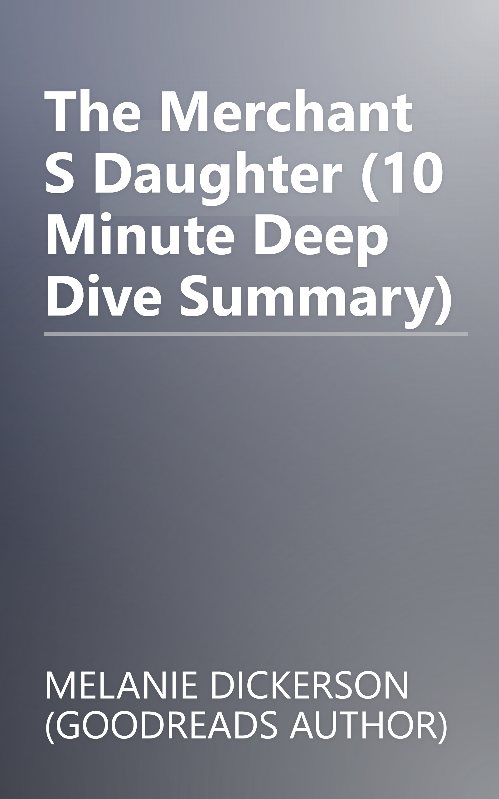 The Merchant S Daughter (10 Minute   Deep Dive Summary) book cover