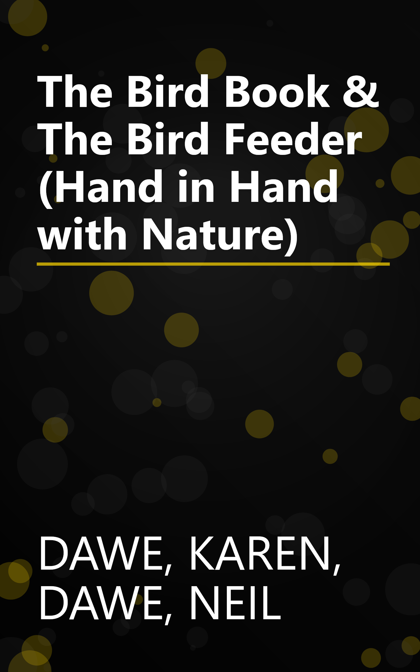 The Bird Book & The Bird Feeder (Hand in Hand with Nature) book cover