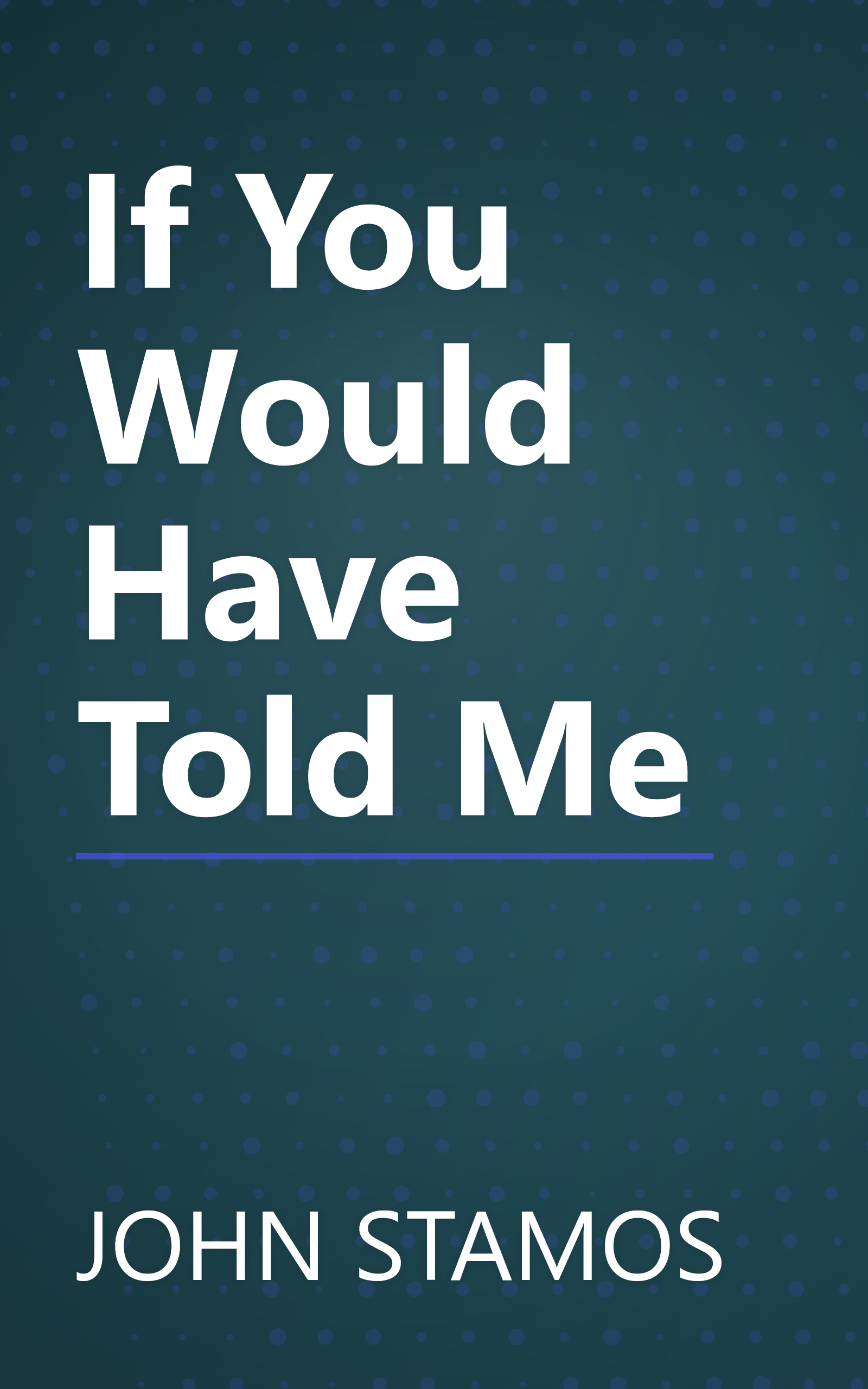 If You Would Have Told Me book cover