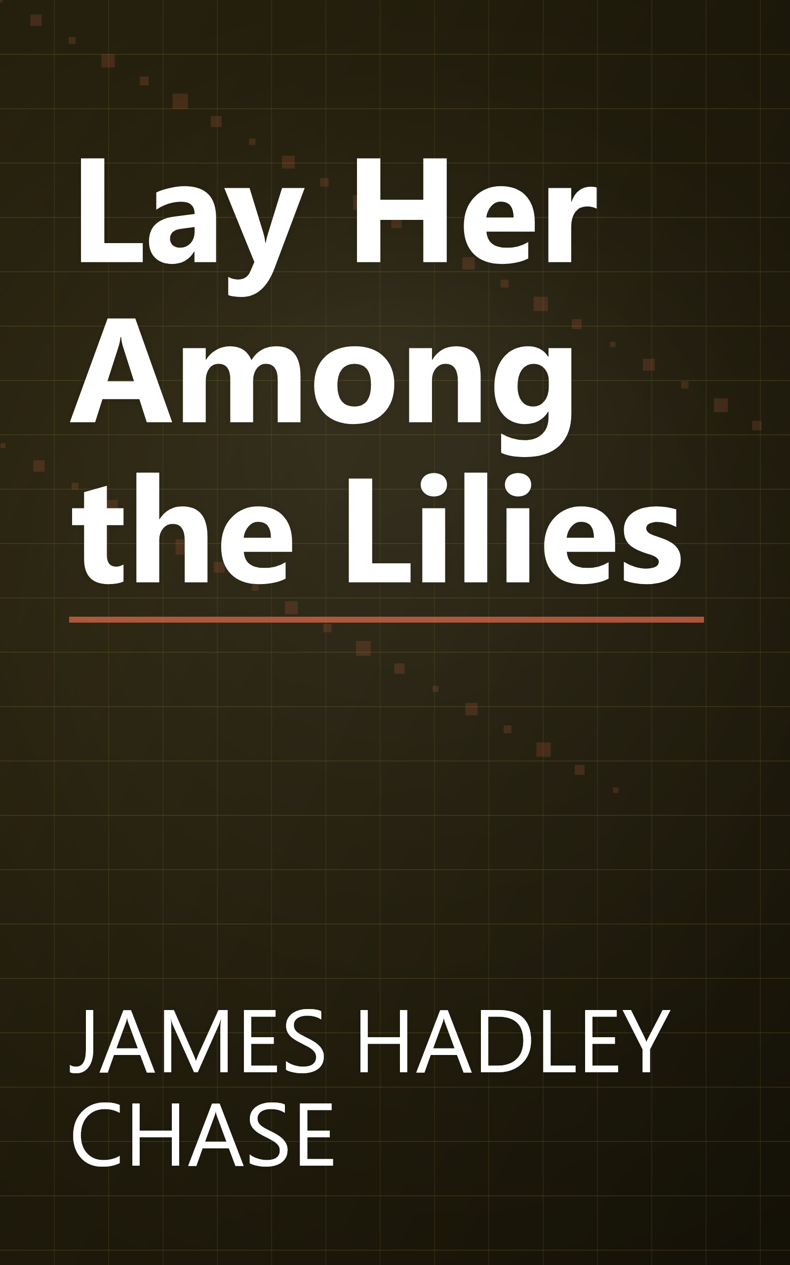 Lay Her Among the Lilies book cover