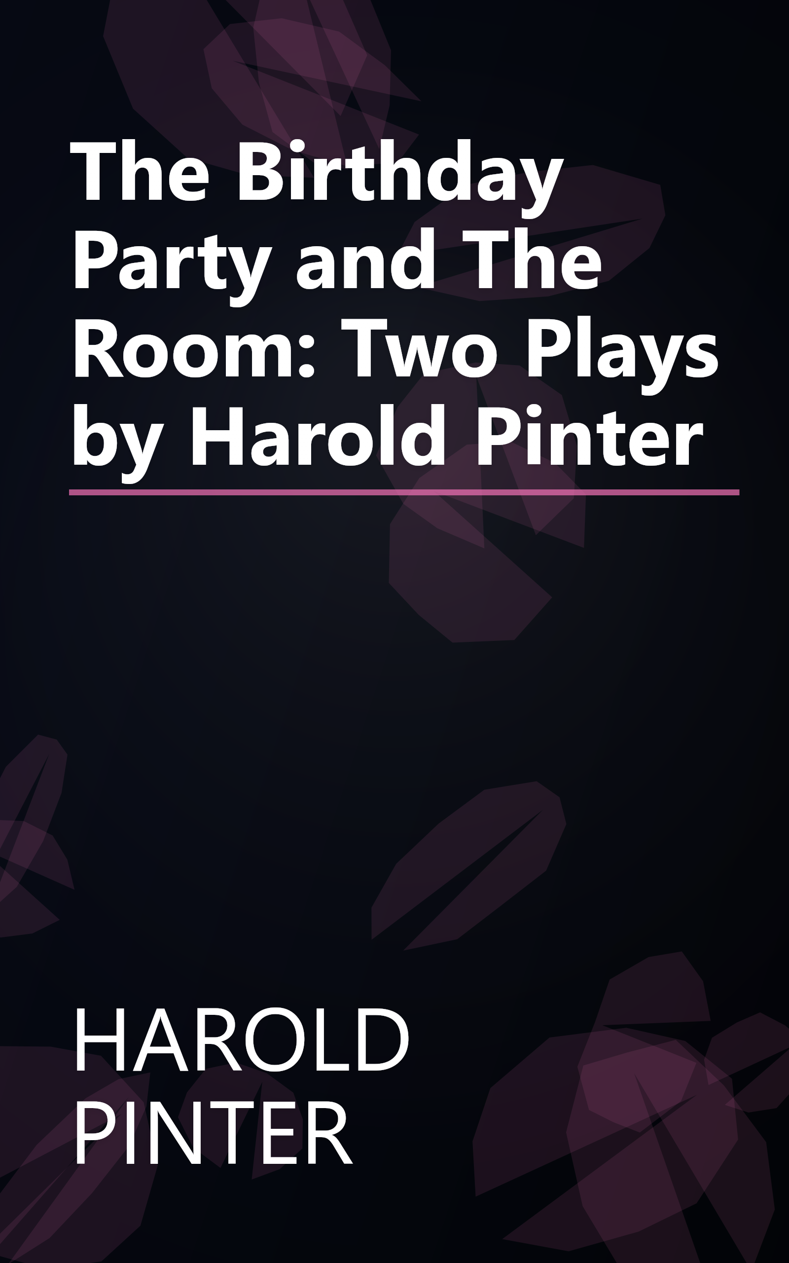 The Birthday Party and The Room: Two Plays by Harold Pinter book cover