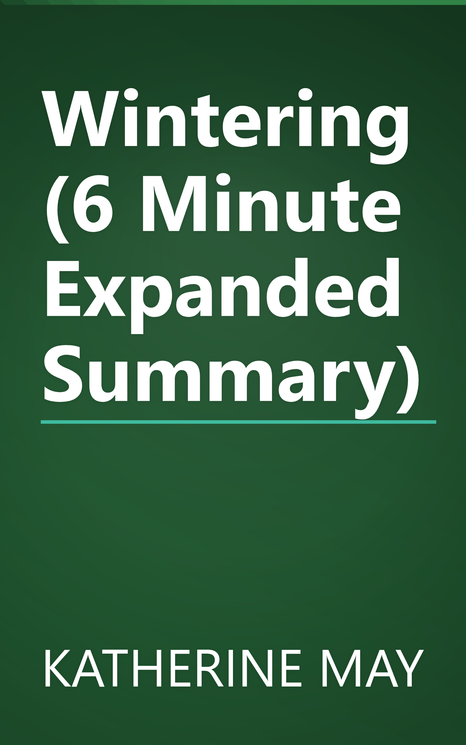 Wintering (6 Minute   Expanded Summary) book cover