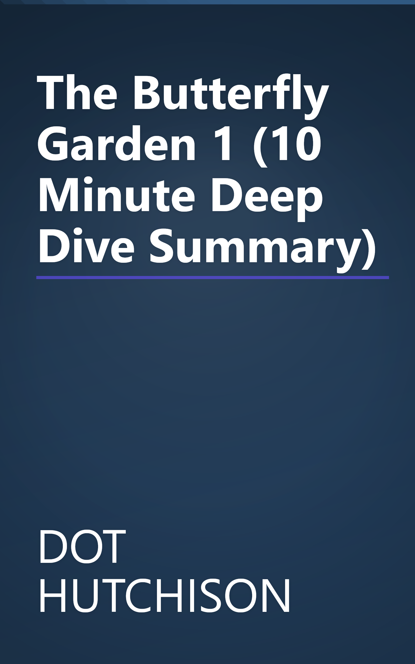 The Butterfly Garden 1 (10 Minute   Deep Dive Summary) book cover