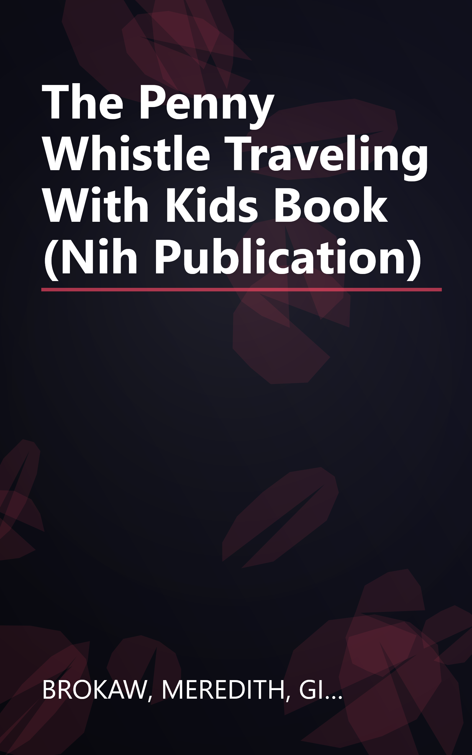 The Penny Whistle Traveling With Kids Book (Nih Publication) book cover