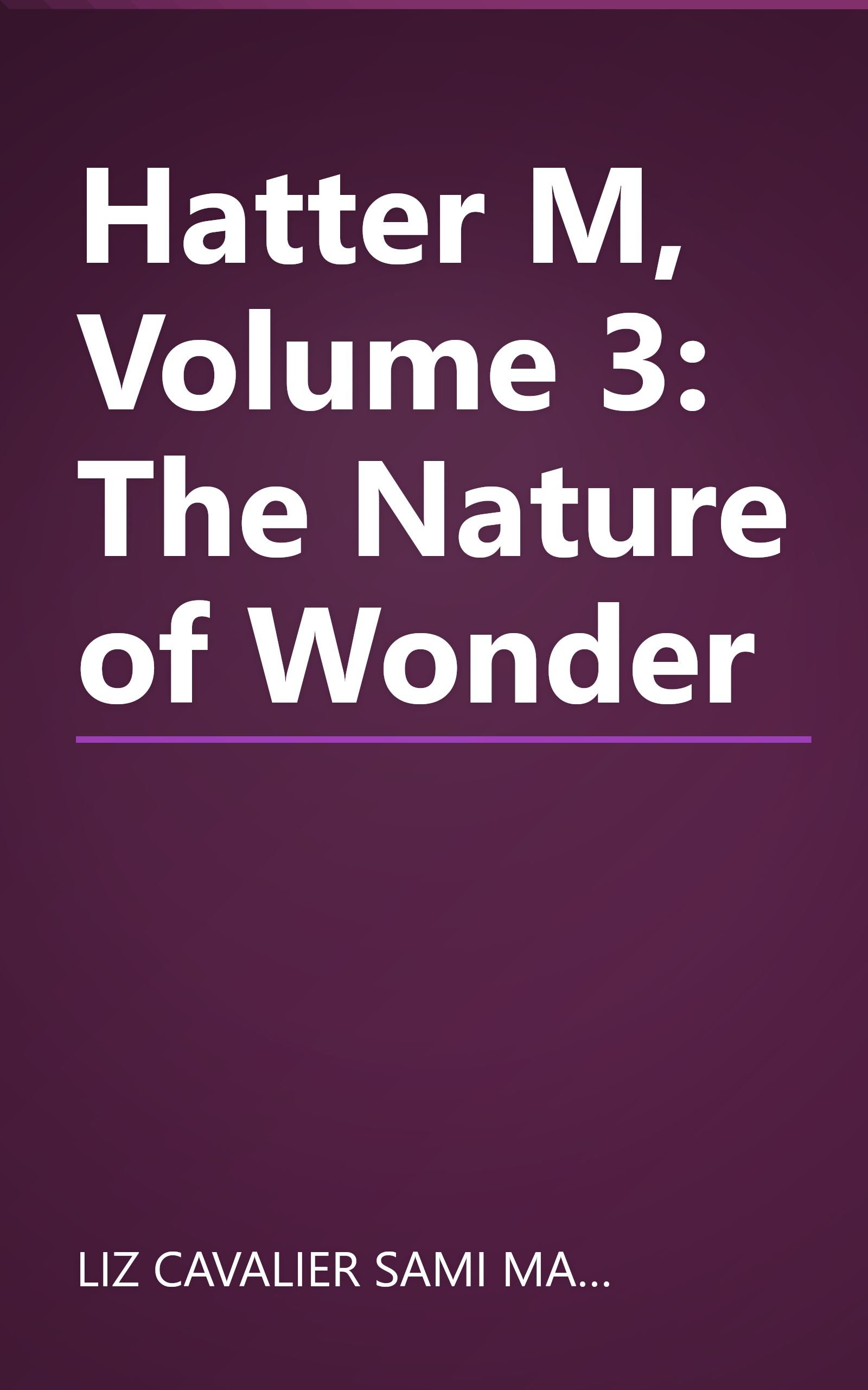 Hatter M, Volume 3: The Nature of Wonder book cover