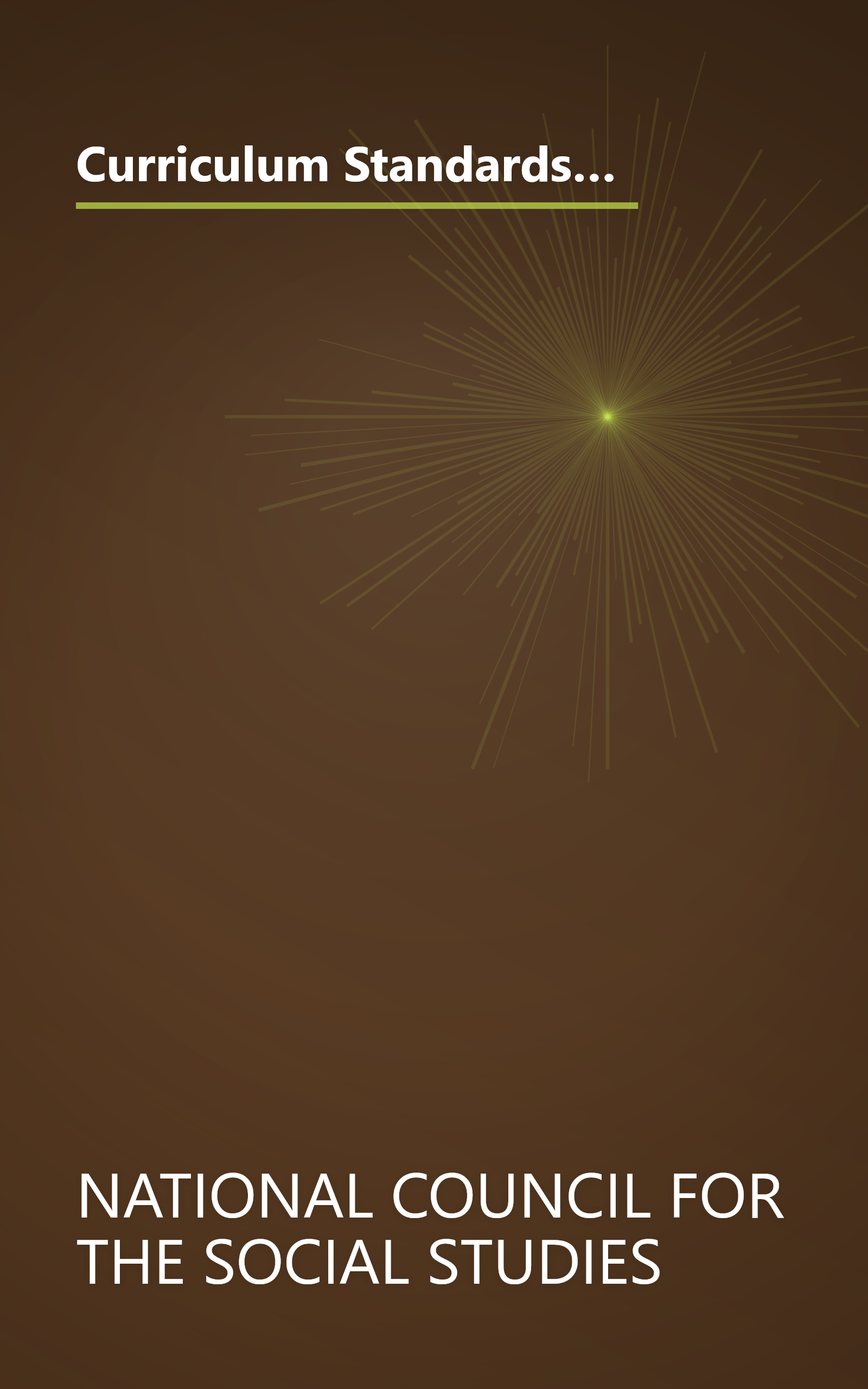 Curriculum Standards for Social Studies: Expectations of Excellence (BULLETIN (NATIONAL COUNCIL FOR THE SOCIAL STUDIES)) book cover