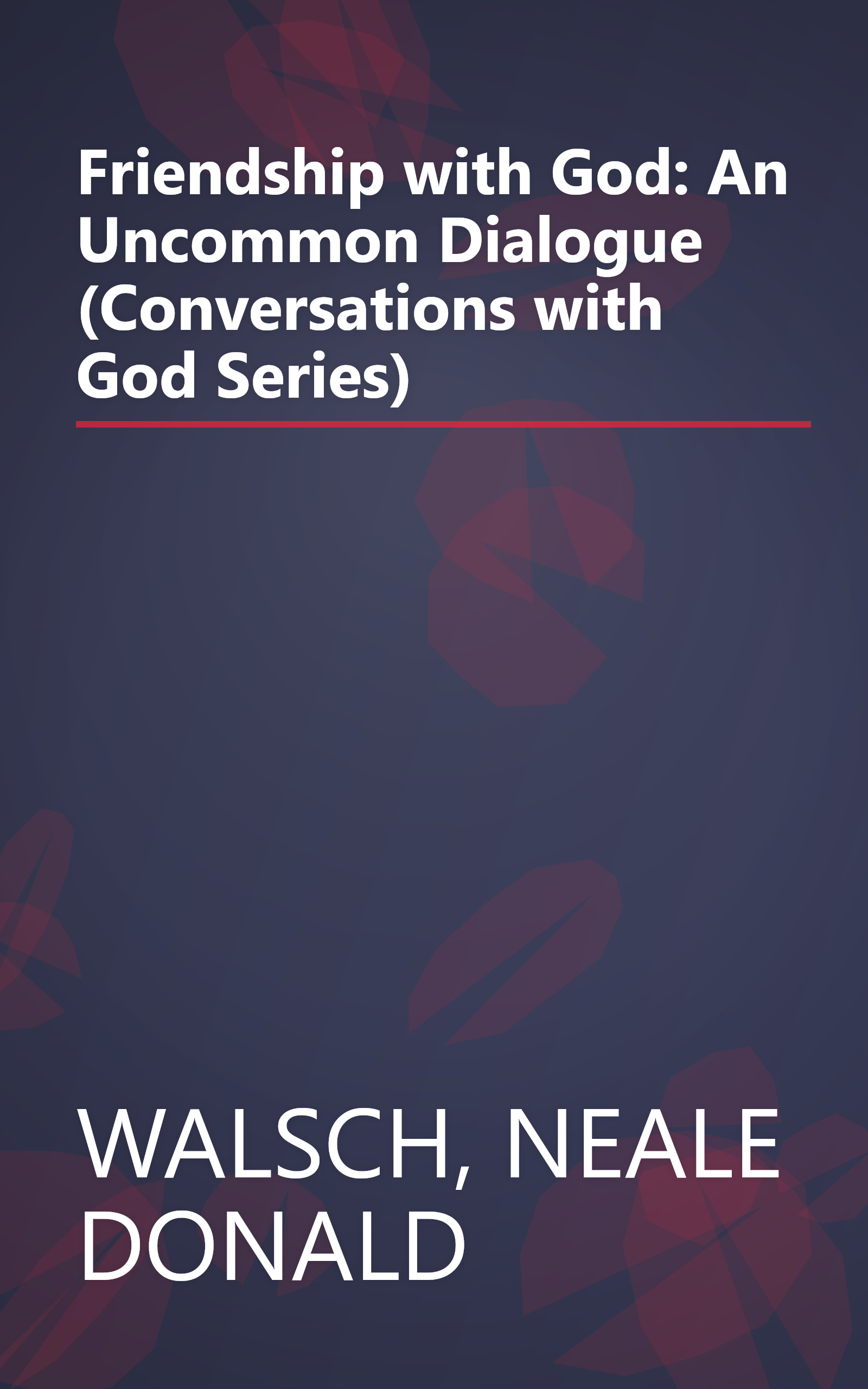 Friendship with God: An Uncommon Dialogue (Conversations with God Series) book cover