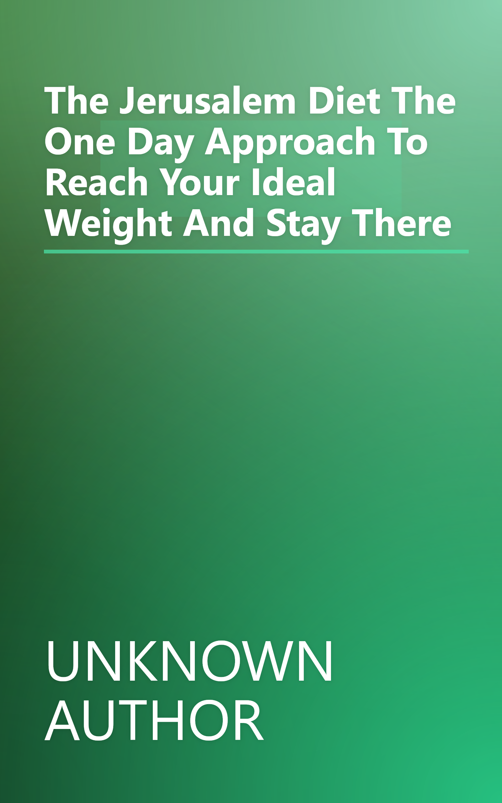 The Jerusalem Diet  The  One Day  Approach To Reach Your Ideal Weight  And Stay There book cover