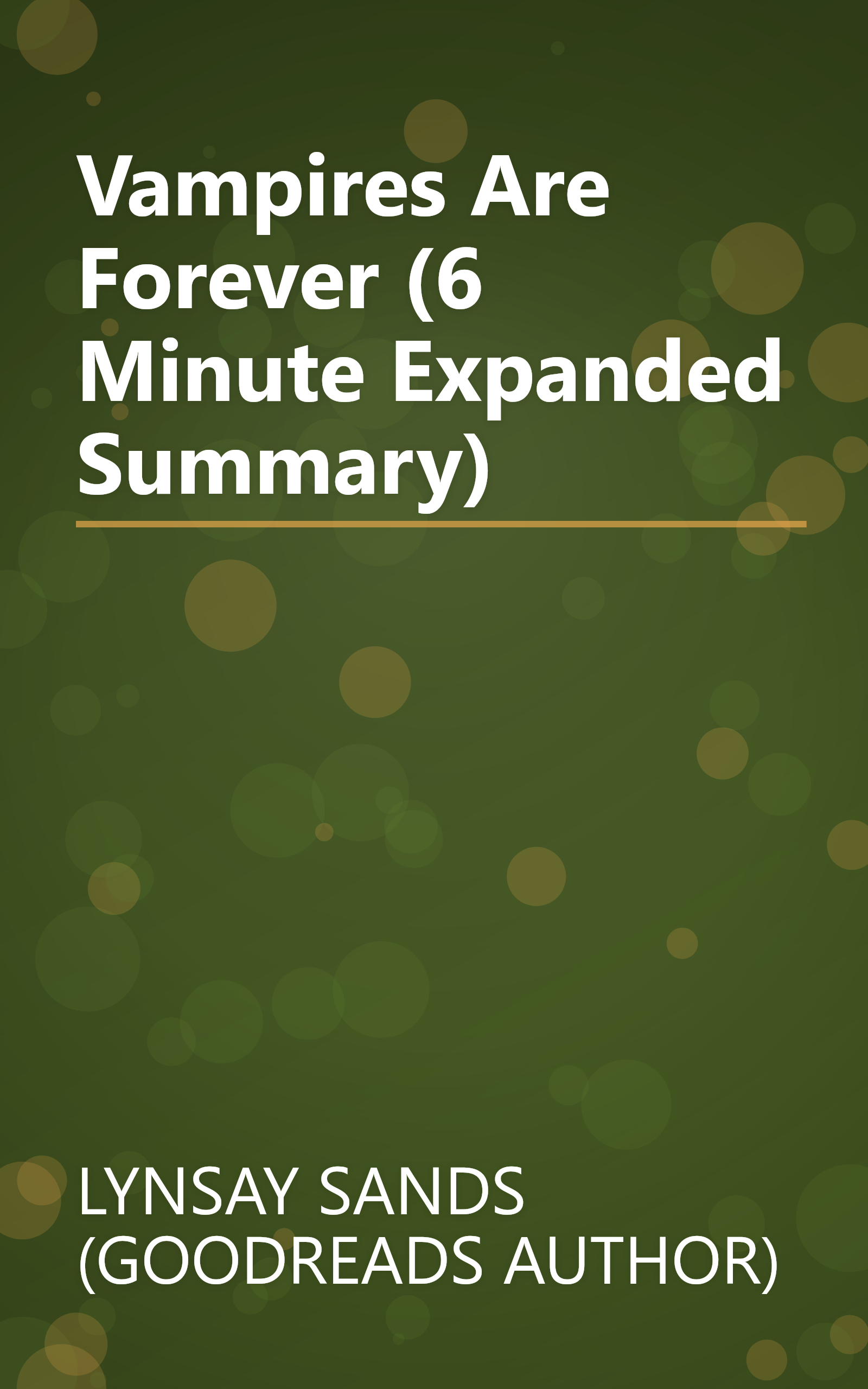 Vampires Are Forever (6 Minute   Expanded Summary) book cover