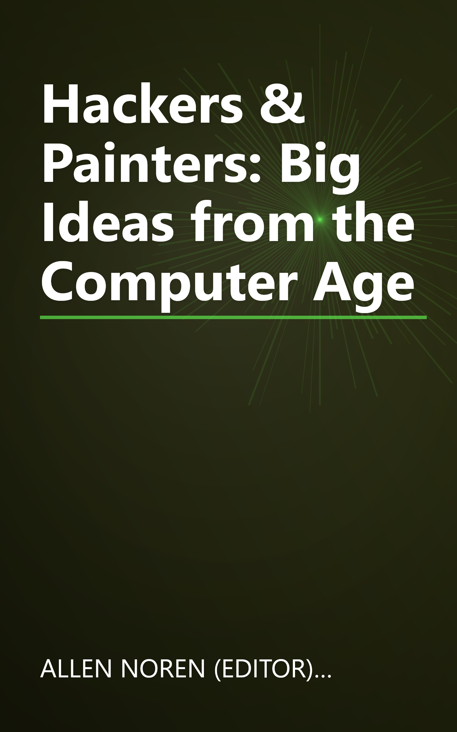 Hackers & Painters: Big Ideas from the Computer Age book cover