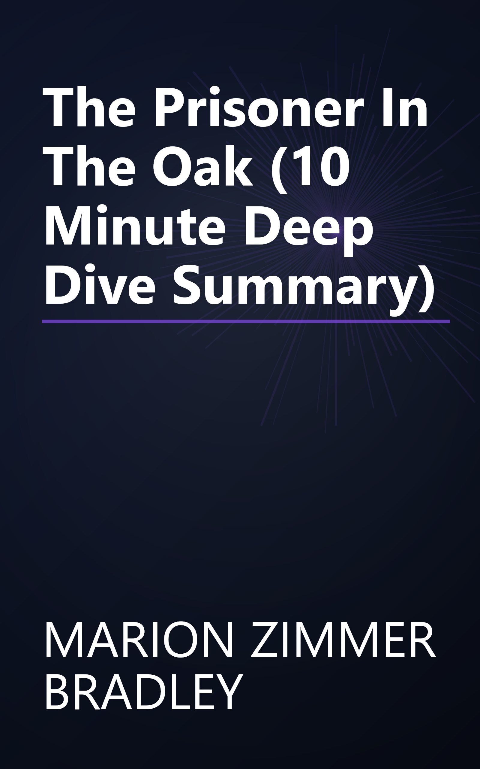 The Prisoner In The Oak (10 Minute   Deep Dive Summary) book cover
