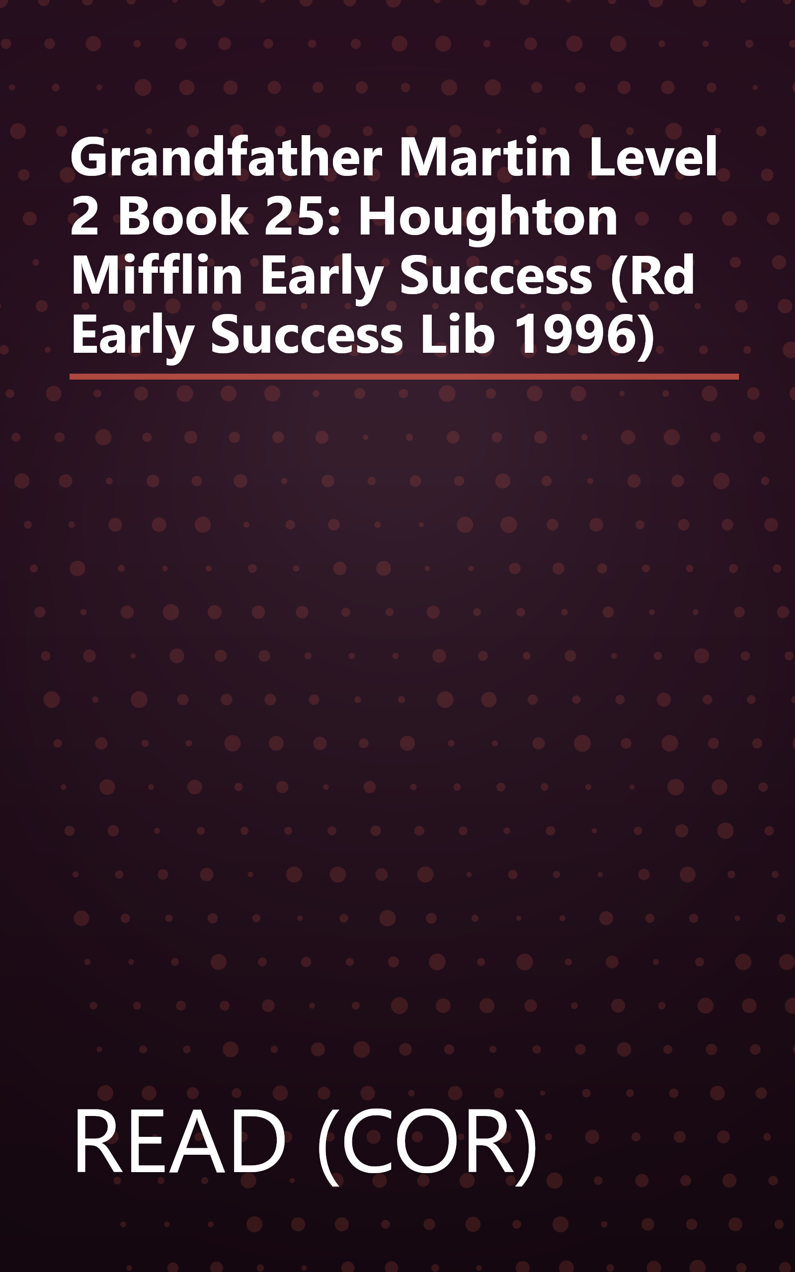 Grandfather Martin Level 2 Book 25: Houghton Mifflin Early Success (Rd Early Success Lib 1996) book cover