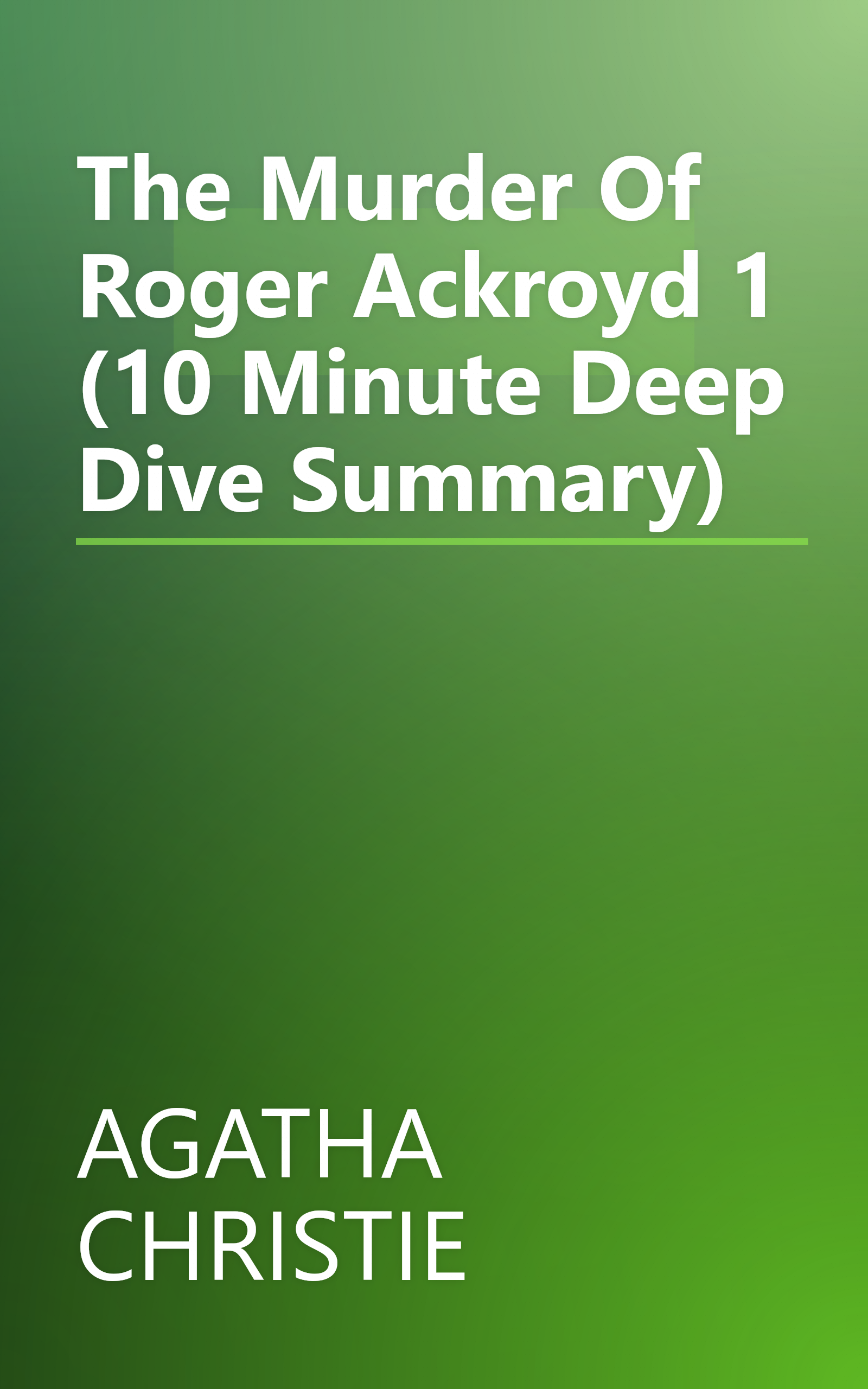 The Murder Of Roger Ackroyd 1 (10 Minute   Deep Dive Summary) book cover