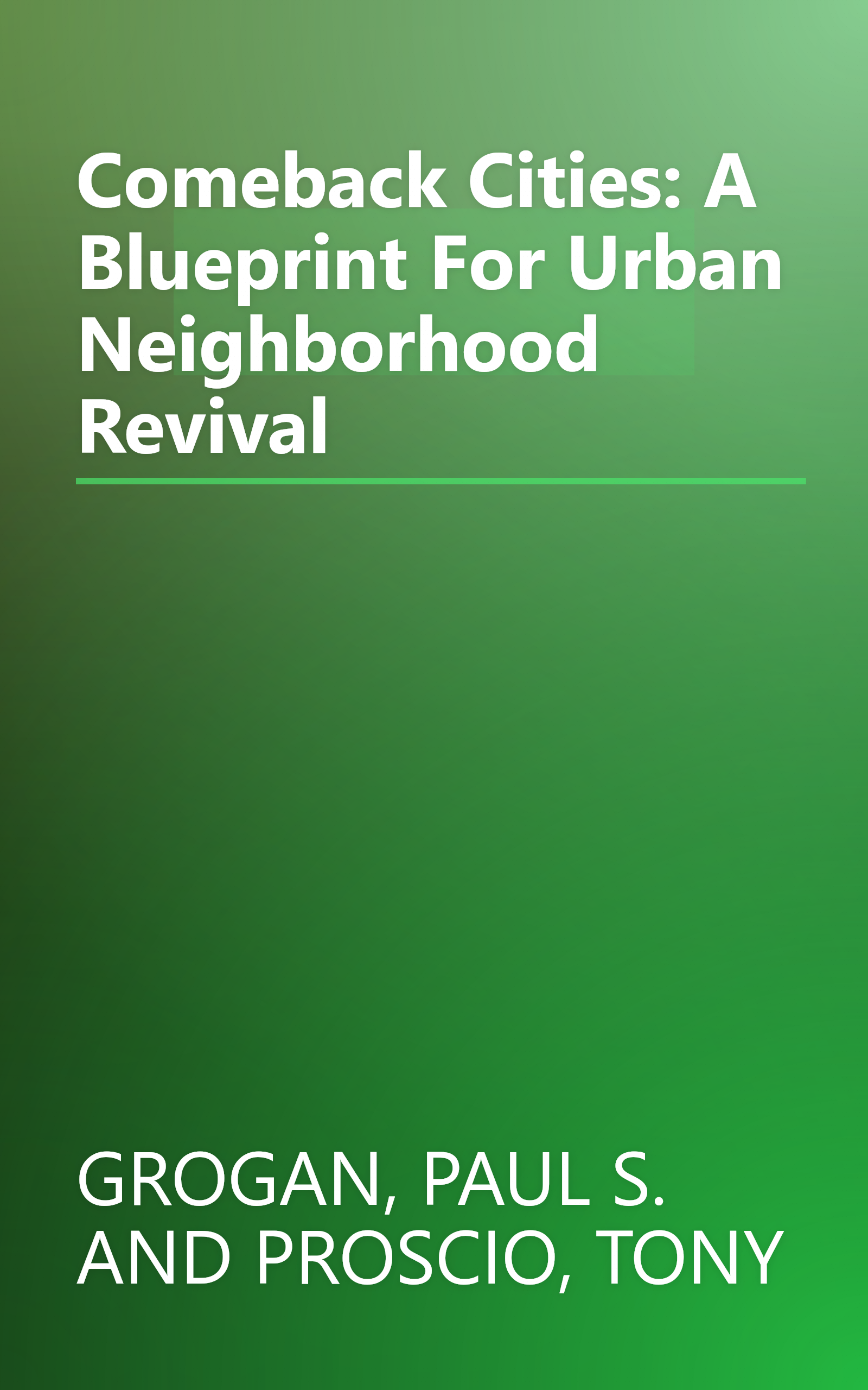 Comeback Cities: A Blueprint For Urban Neighborhood Revival book cover