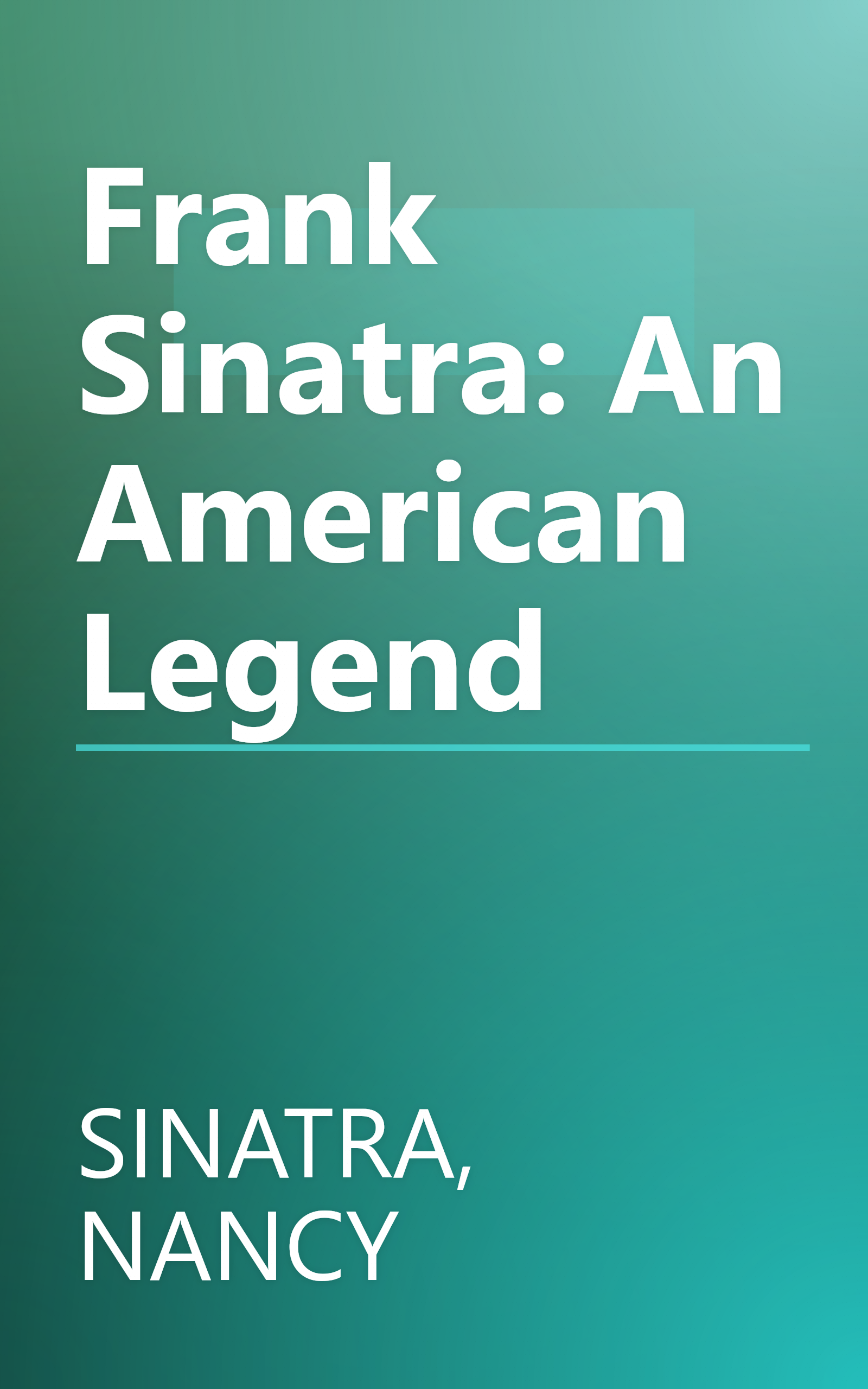 Frank Sinatra: An American Legend book cover