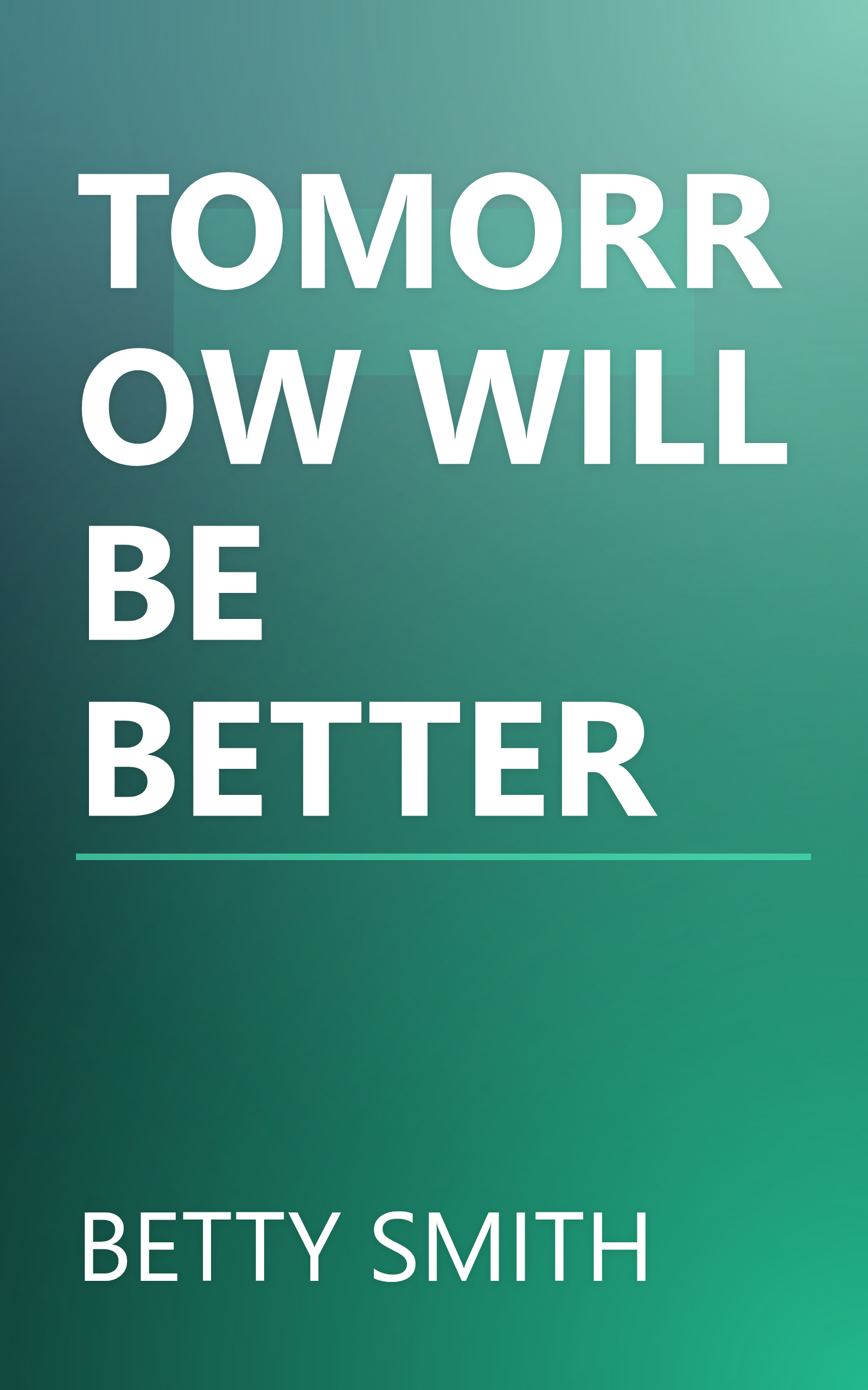 TOMORROW WILL BE BETTER book cover