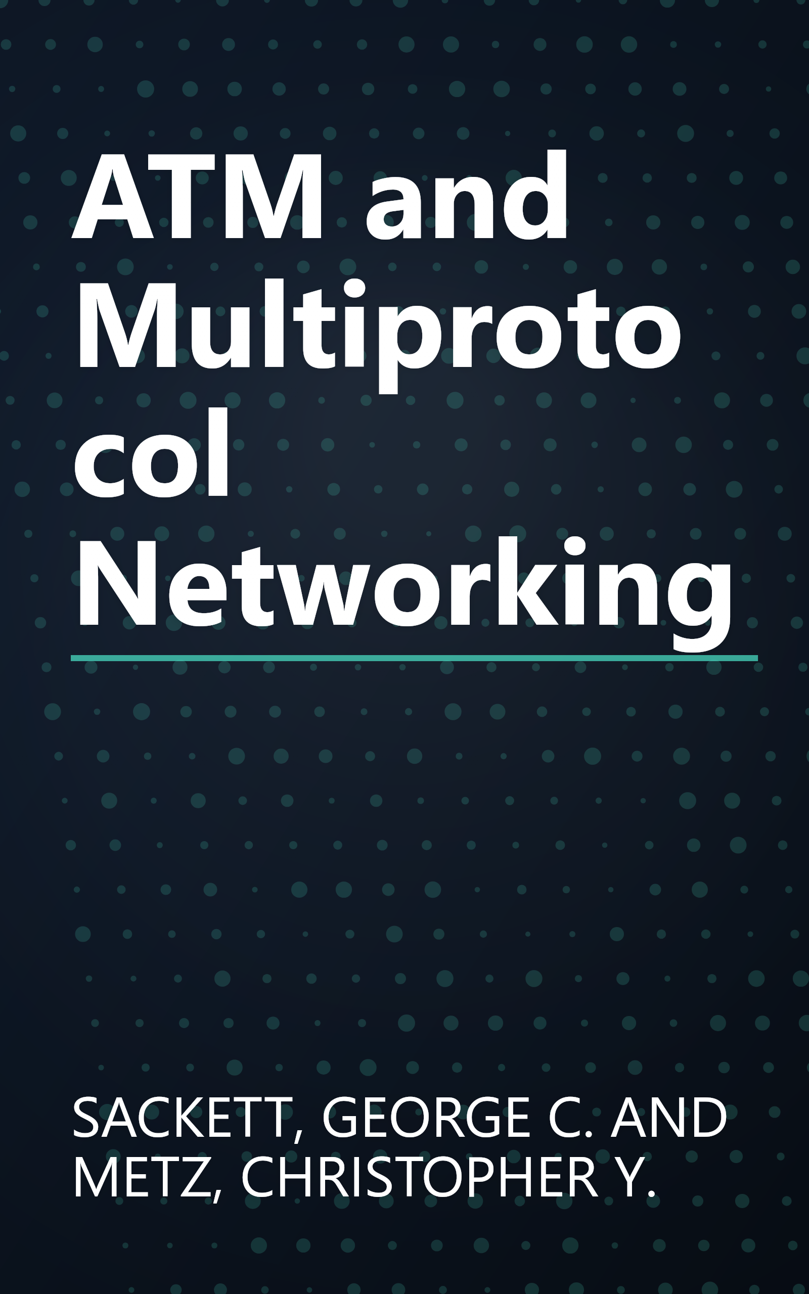 ATM and Multiprotocol Networking book cover