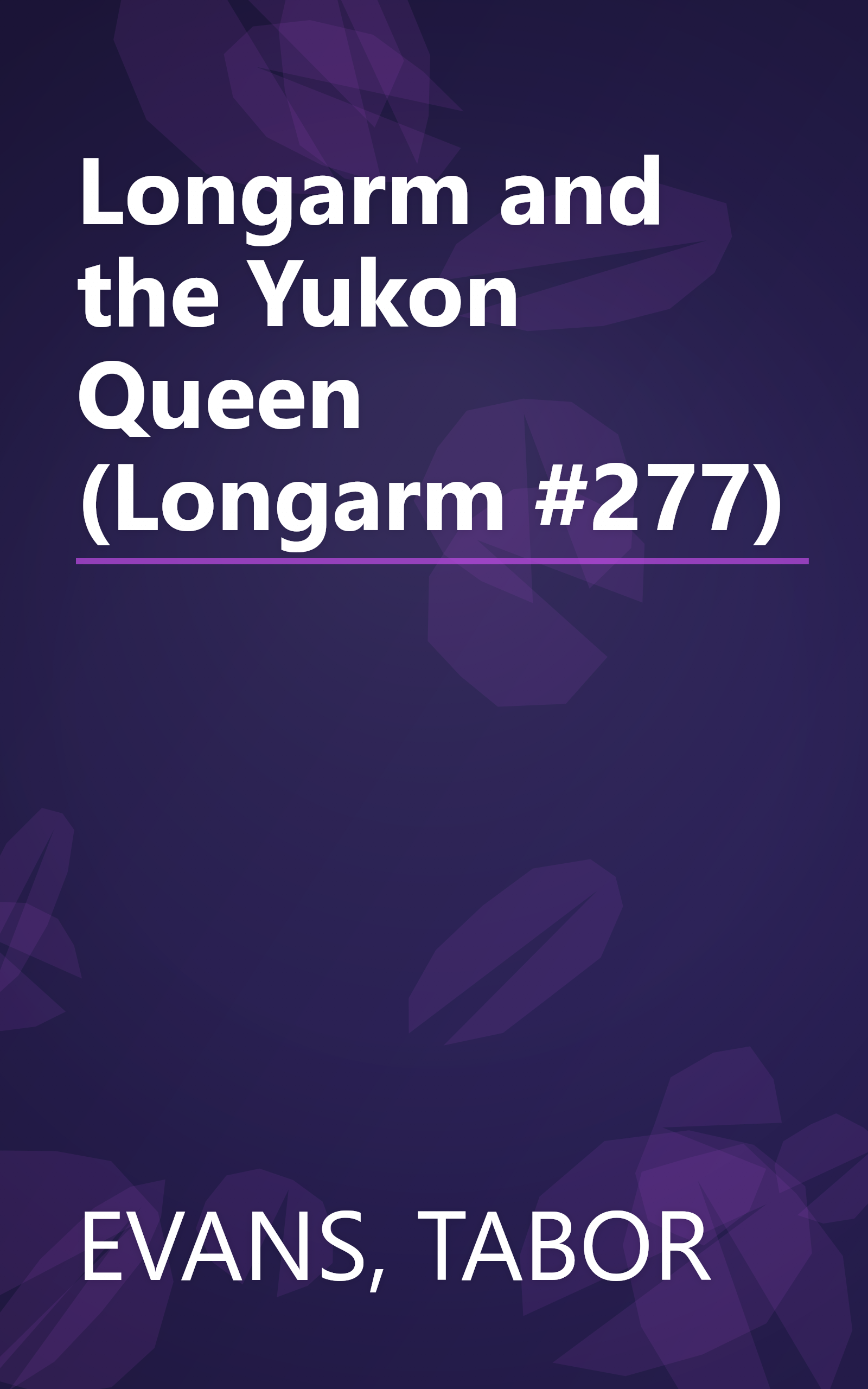 Longarm and the Yukon Queen (Longarm #277) book cover