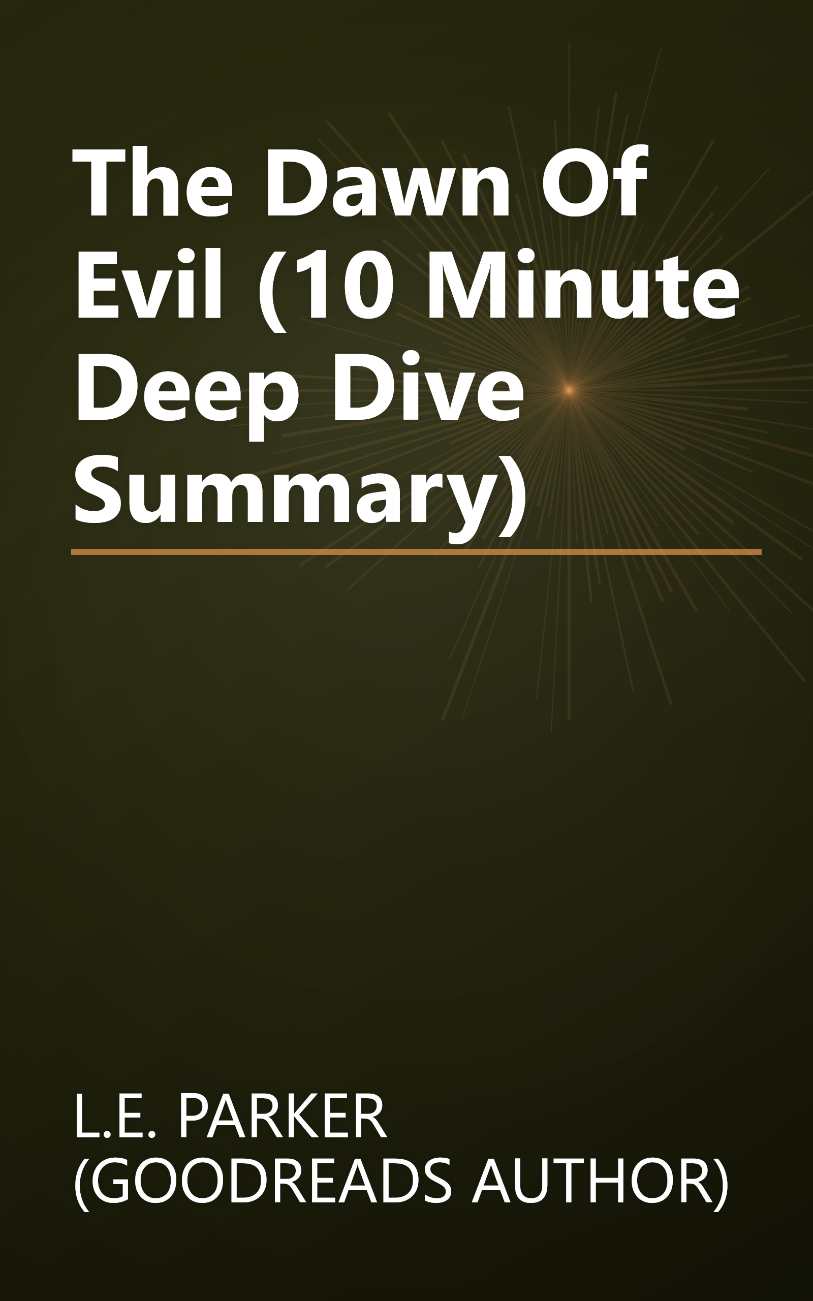 The Dawn Of Evil (10 Minute   Deep Dive Summary) book cover
