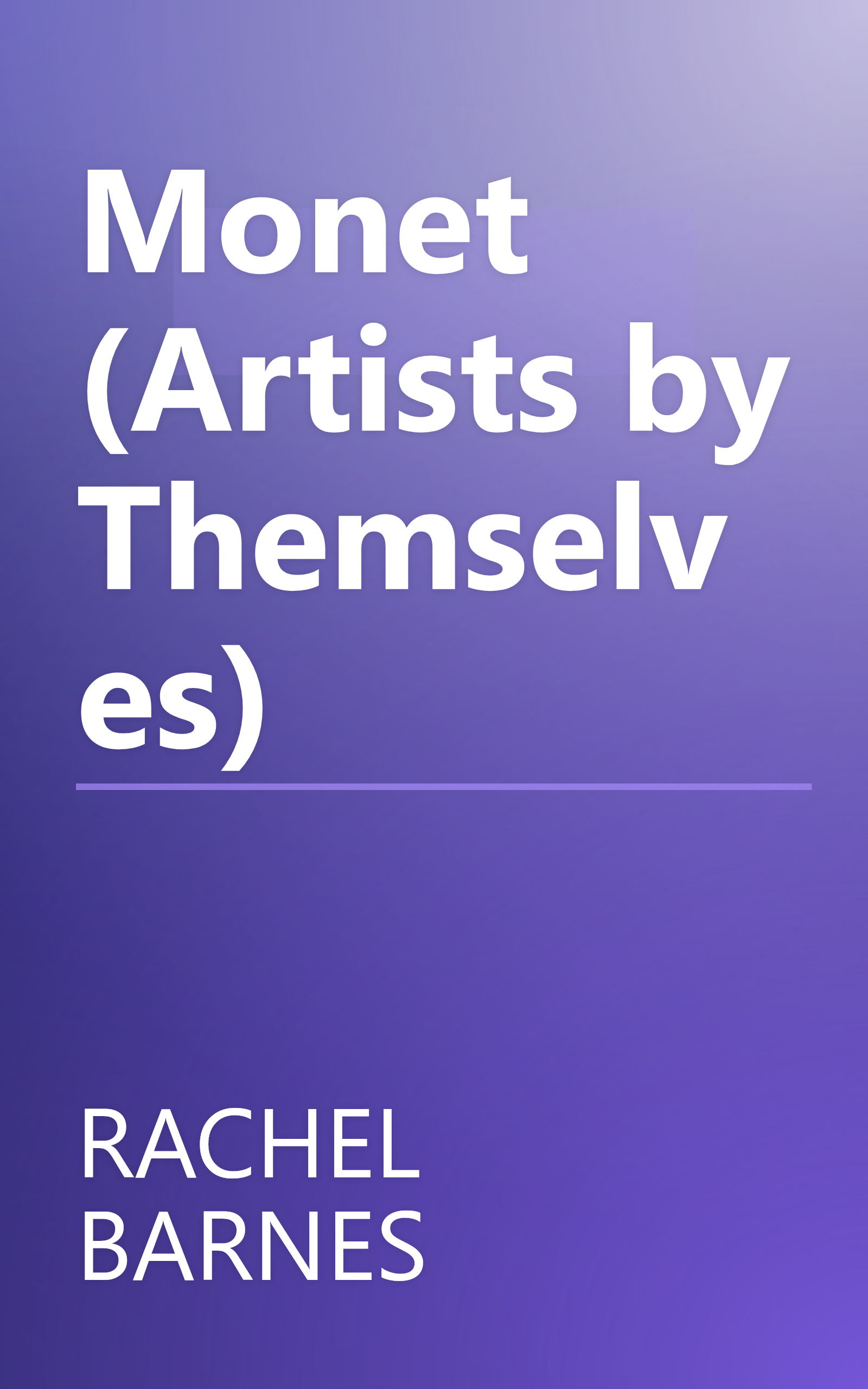 Monet (Artists by Themselves) book cover