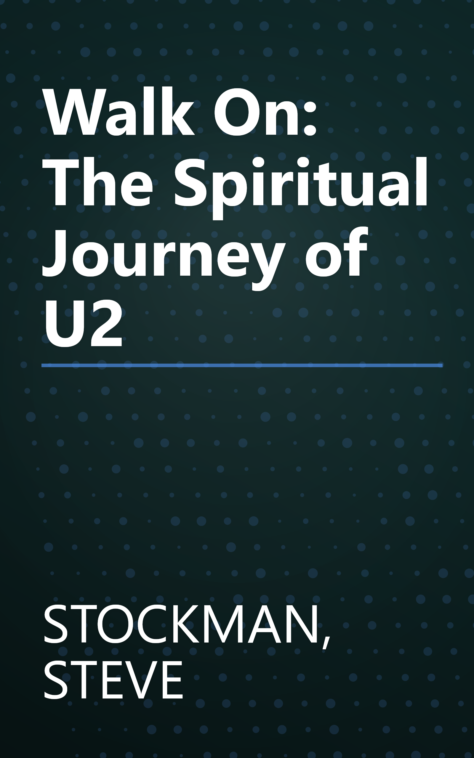 Walk On: The Spiritual Journey of U2 book cover