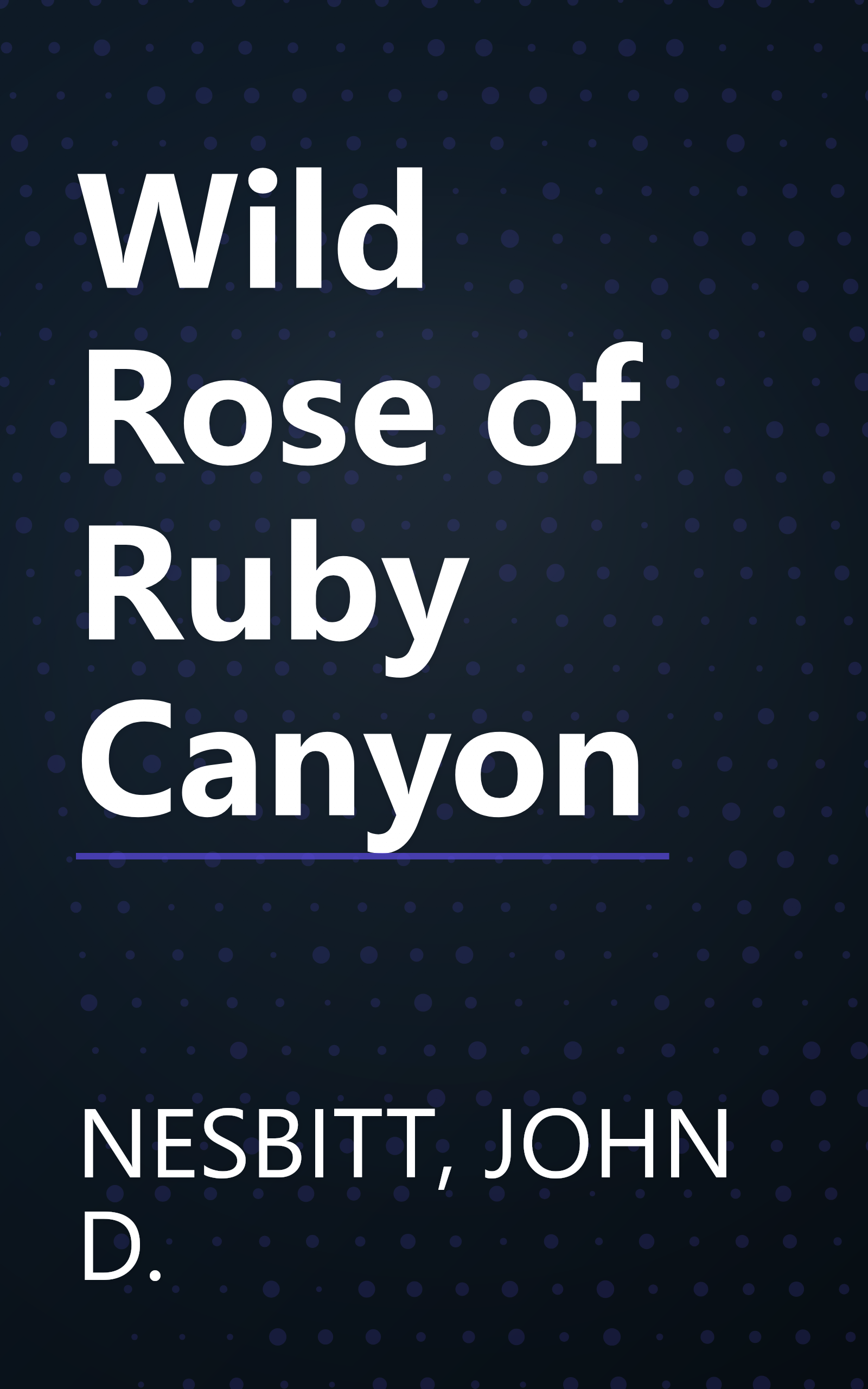 Wild Rose of Ruby Canyon book cover