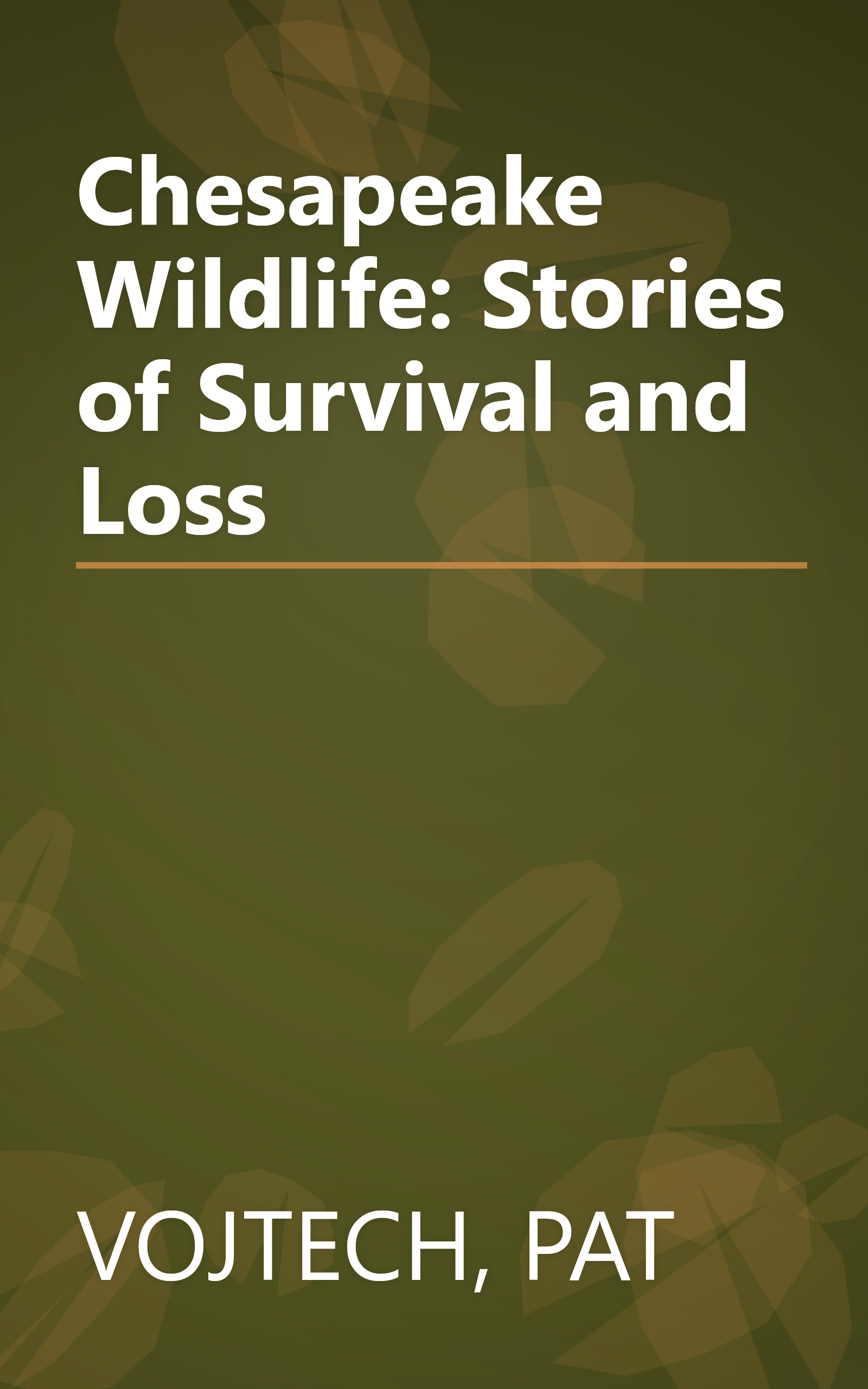 Chesapeake Wildlife: Stories of Survival and Loss book cover