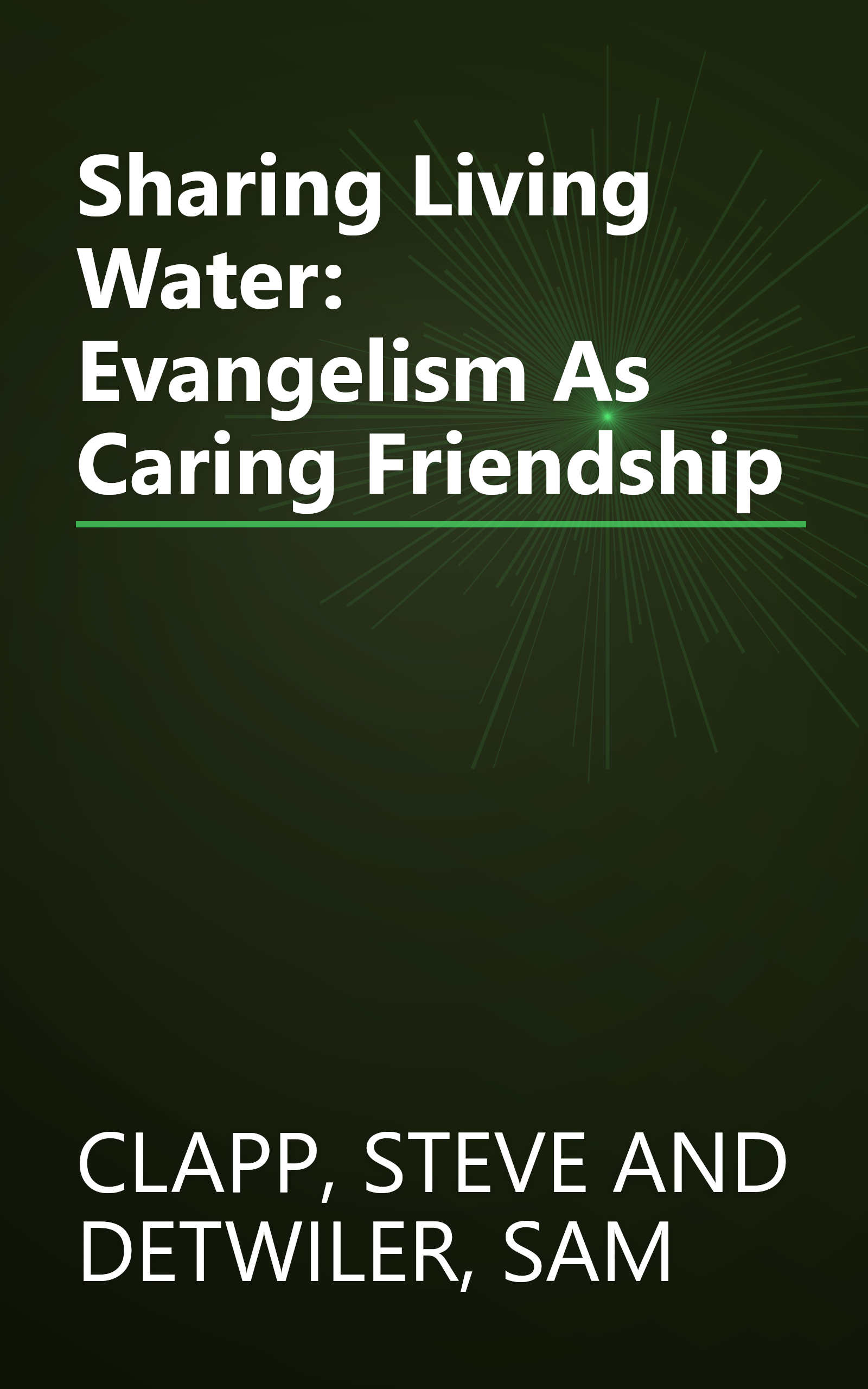 Sharing Living Water: Evangelism As Caring Friendship book cover