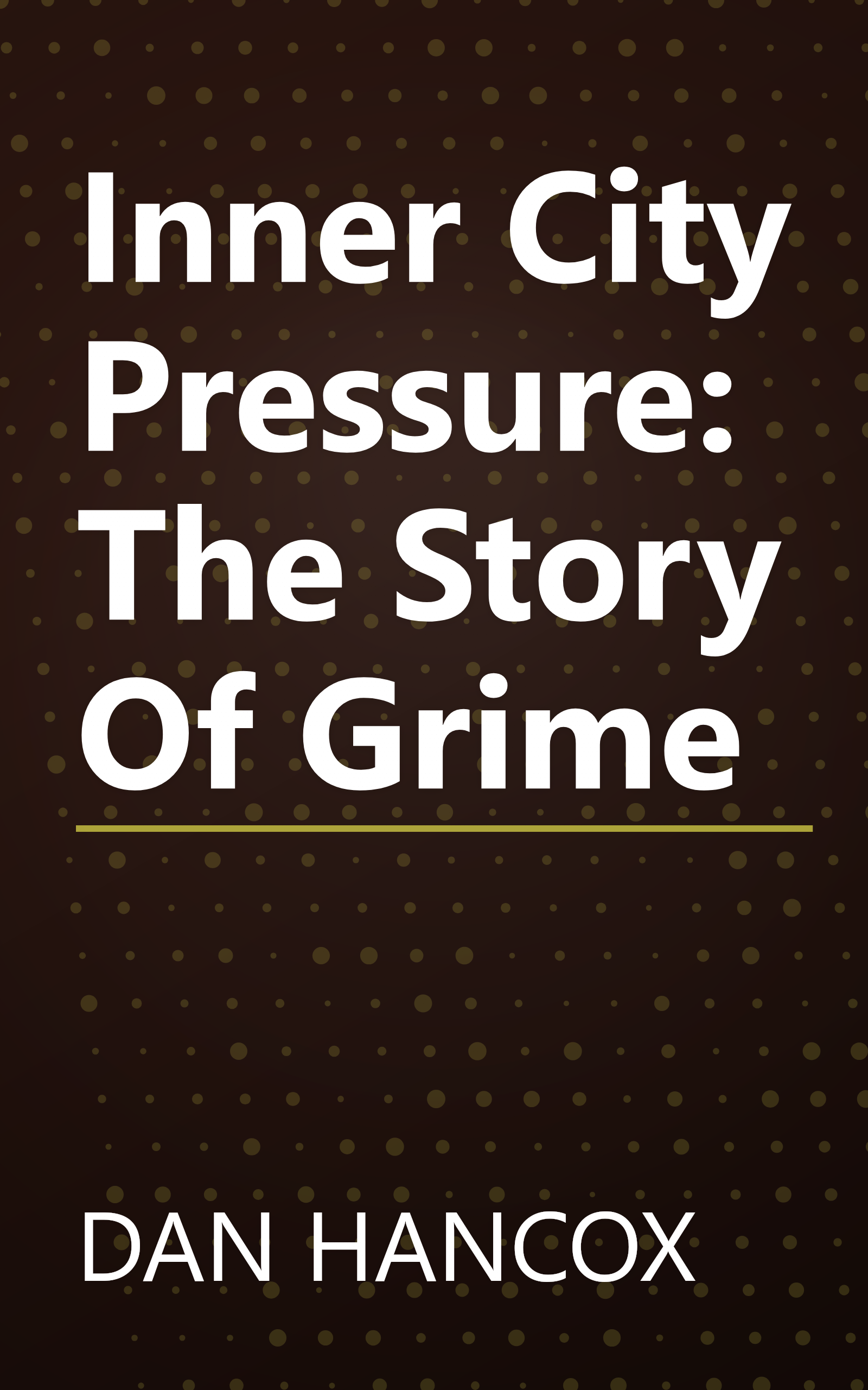 Inner City Pressure: The Story Of Grime book cover