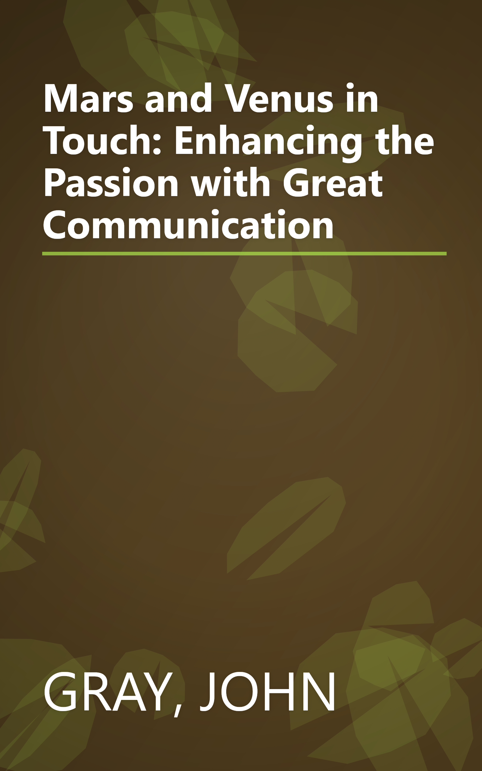 Mars and Venus in Touch: Enhancing the Passion with Great Communication book cover