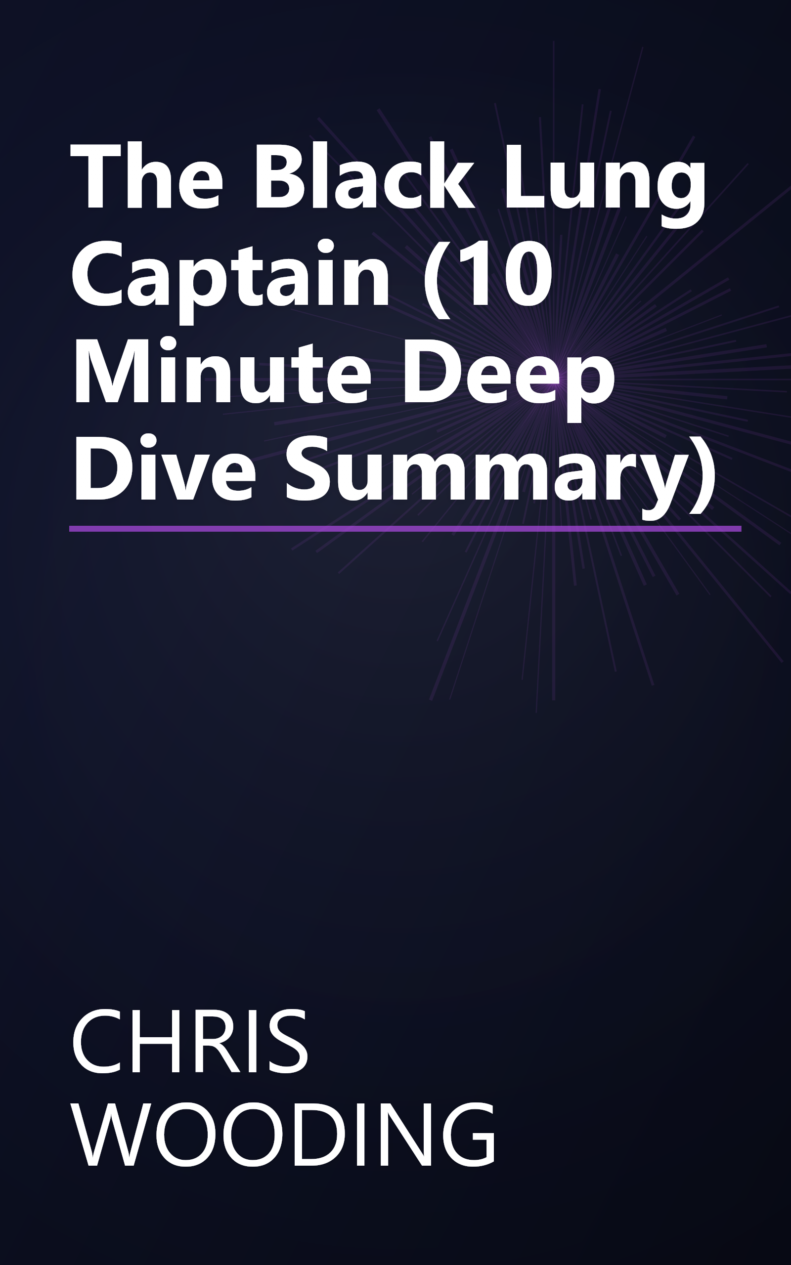 The Black Lung Captain (10 Minute   Deep Dive Summary) book cover