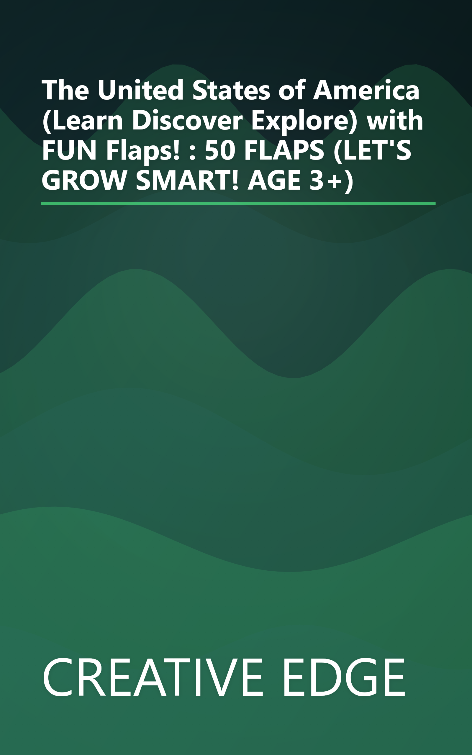 The United States of America (Learn Discover Explore) with FUN Flaps! : 50 FLAPS (LET'S GROW SMART! AGE 3+) book cover