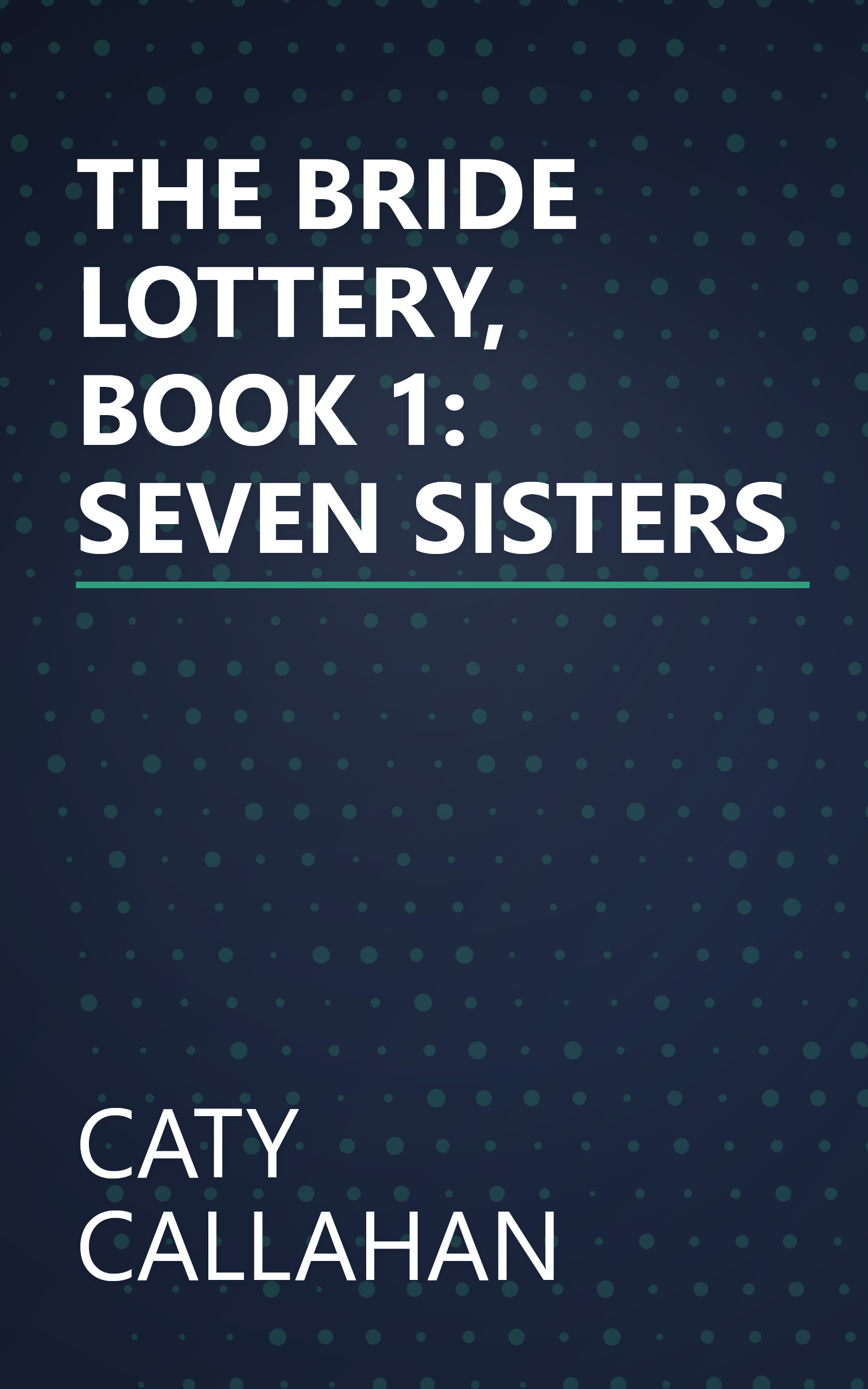 THE BRIDE LOTTERY, BOOK 1: SEVEN SISTERS book cover