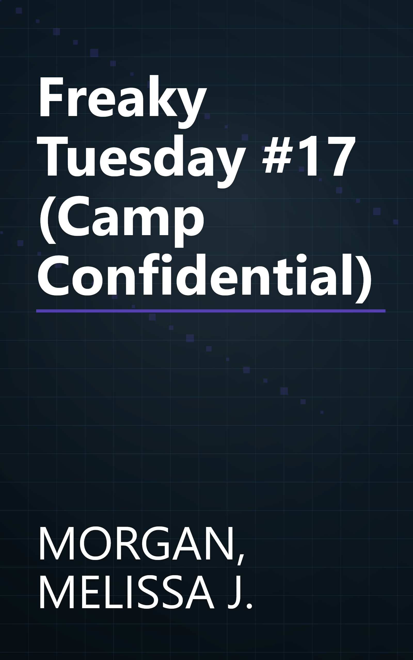 Freaky Tuesday #17 (Camp Confidential) book cover