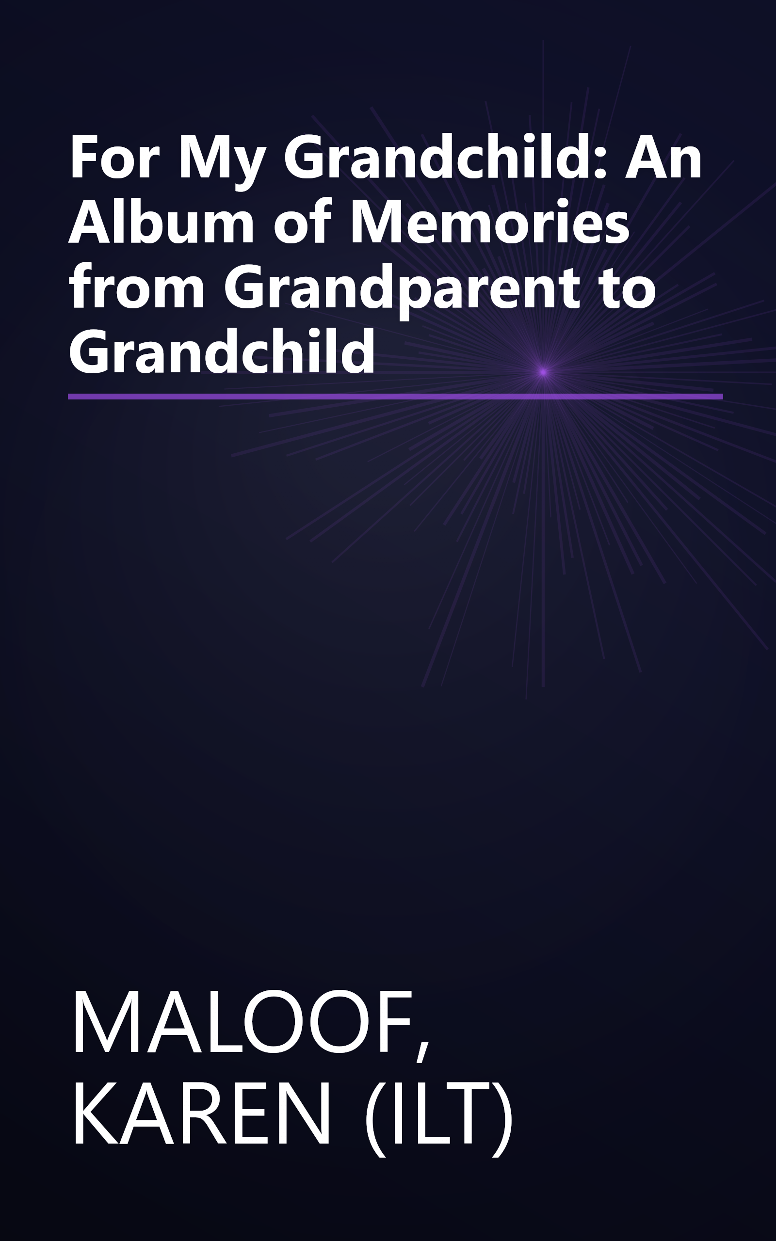 For My Grandchild: An Album of Memories from Grandparent to Grandchild book cover