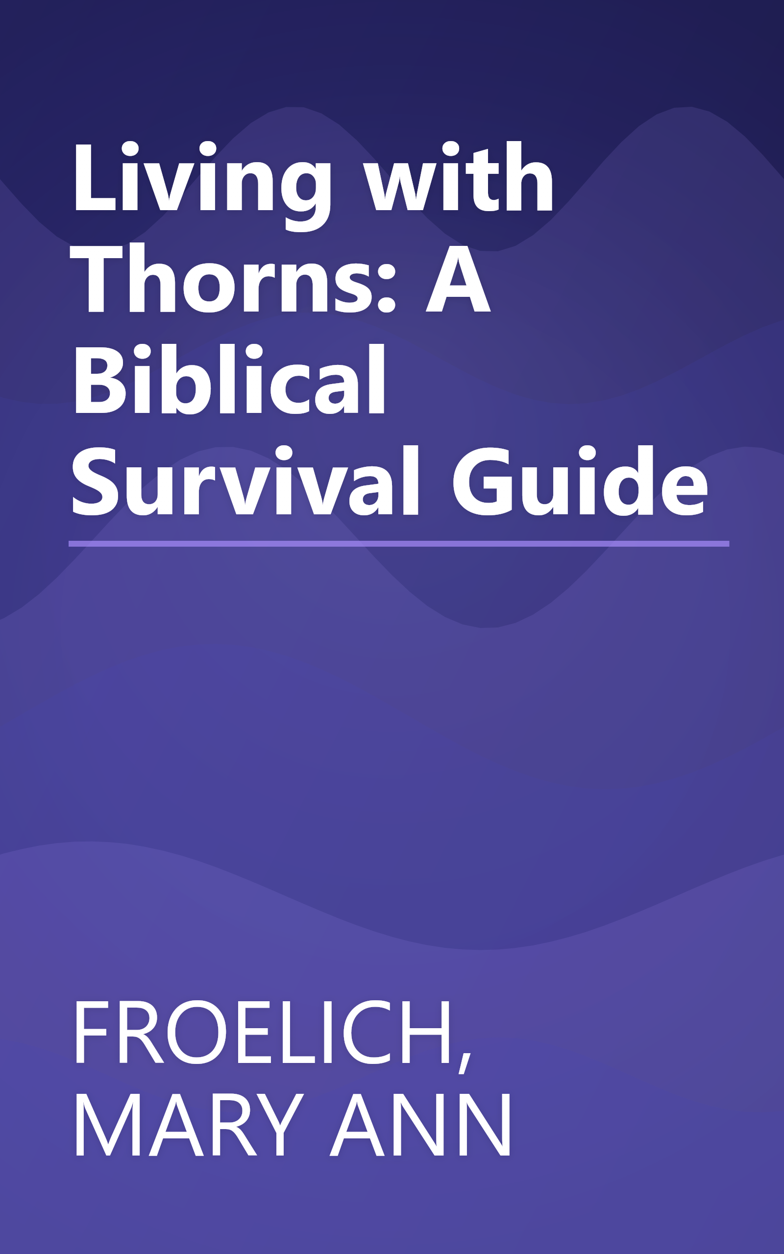 Living with Thorns: A Biblical Survival Guide book cover