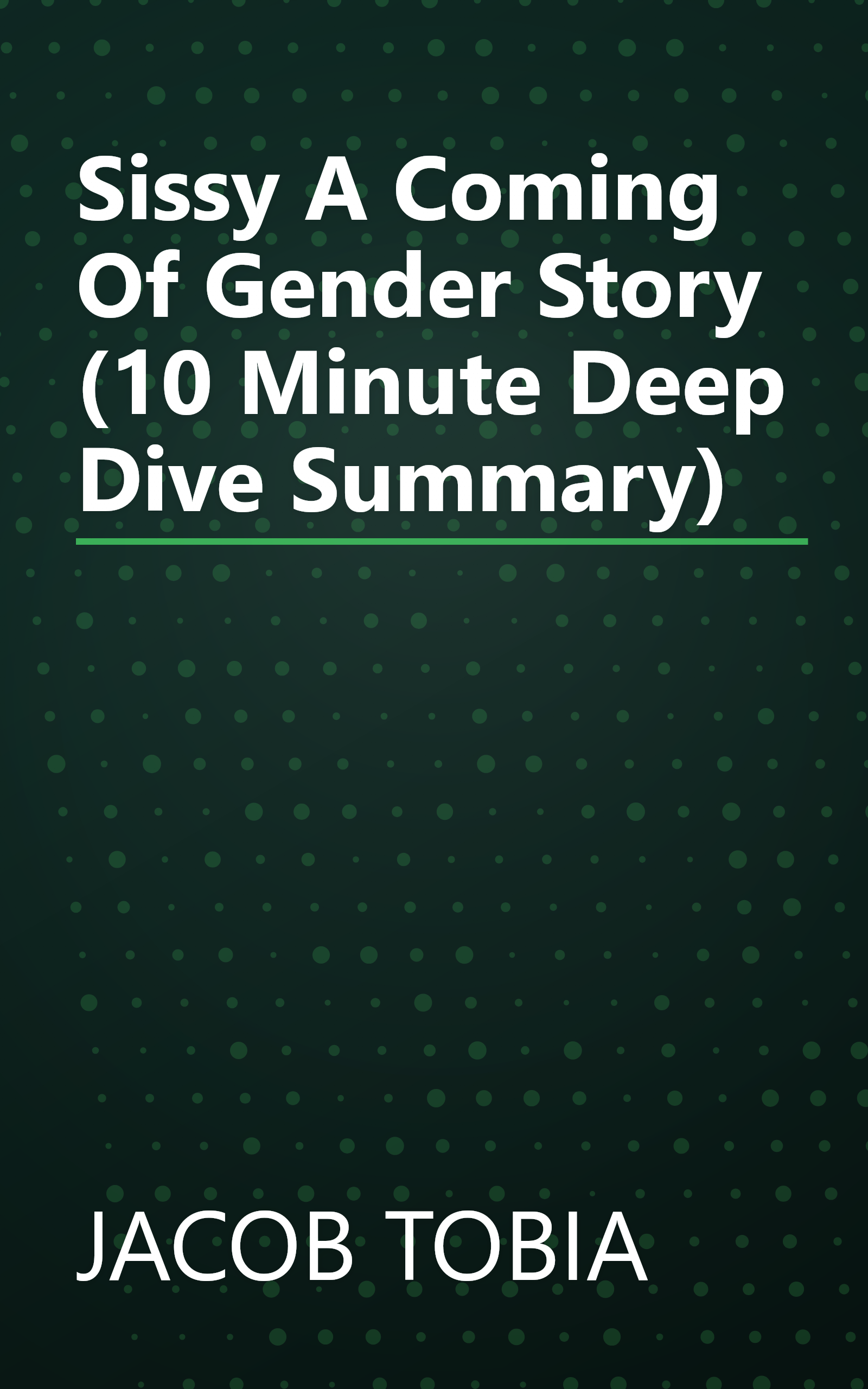Sissy  A Coming Of Gender Story (10 Minute   Deep Dive Summary) book cover
