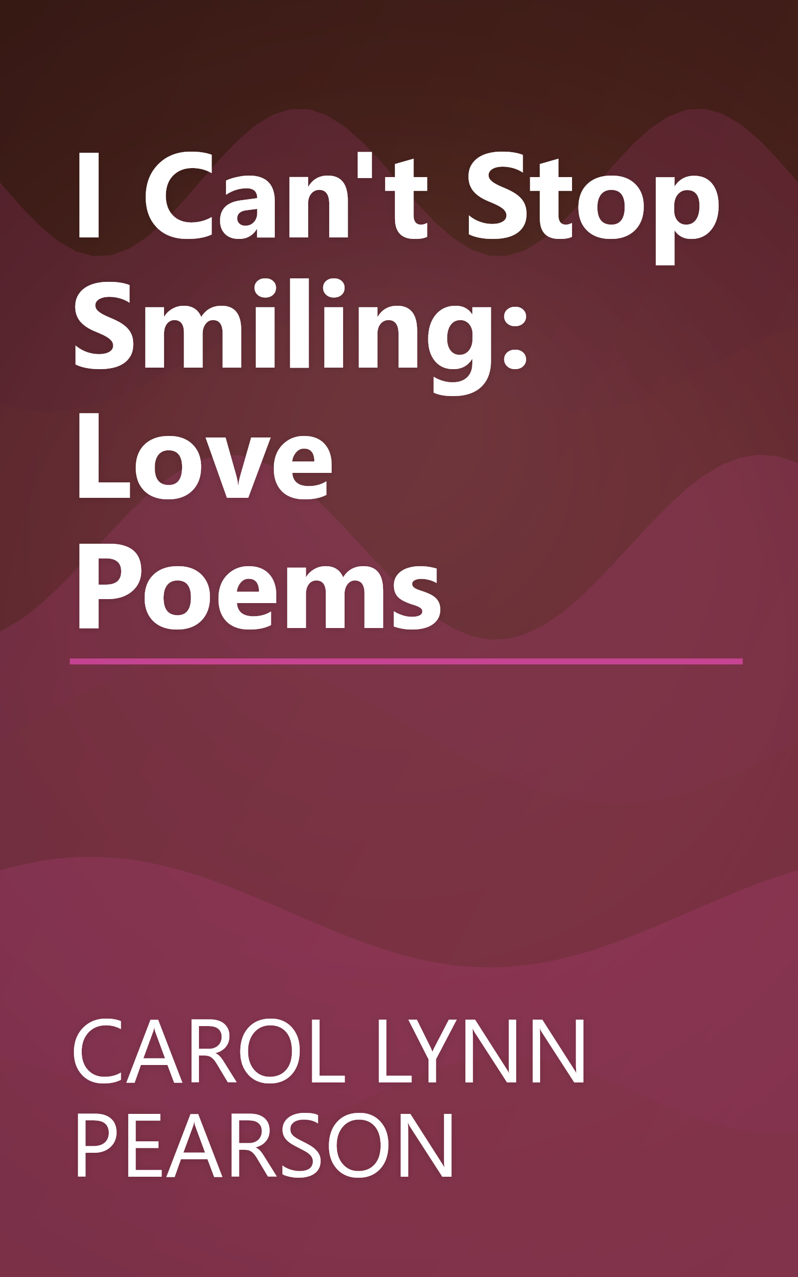 I Can't Stop Smiling: Love Poems book cover