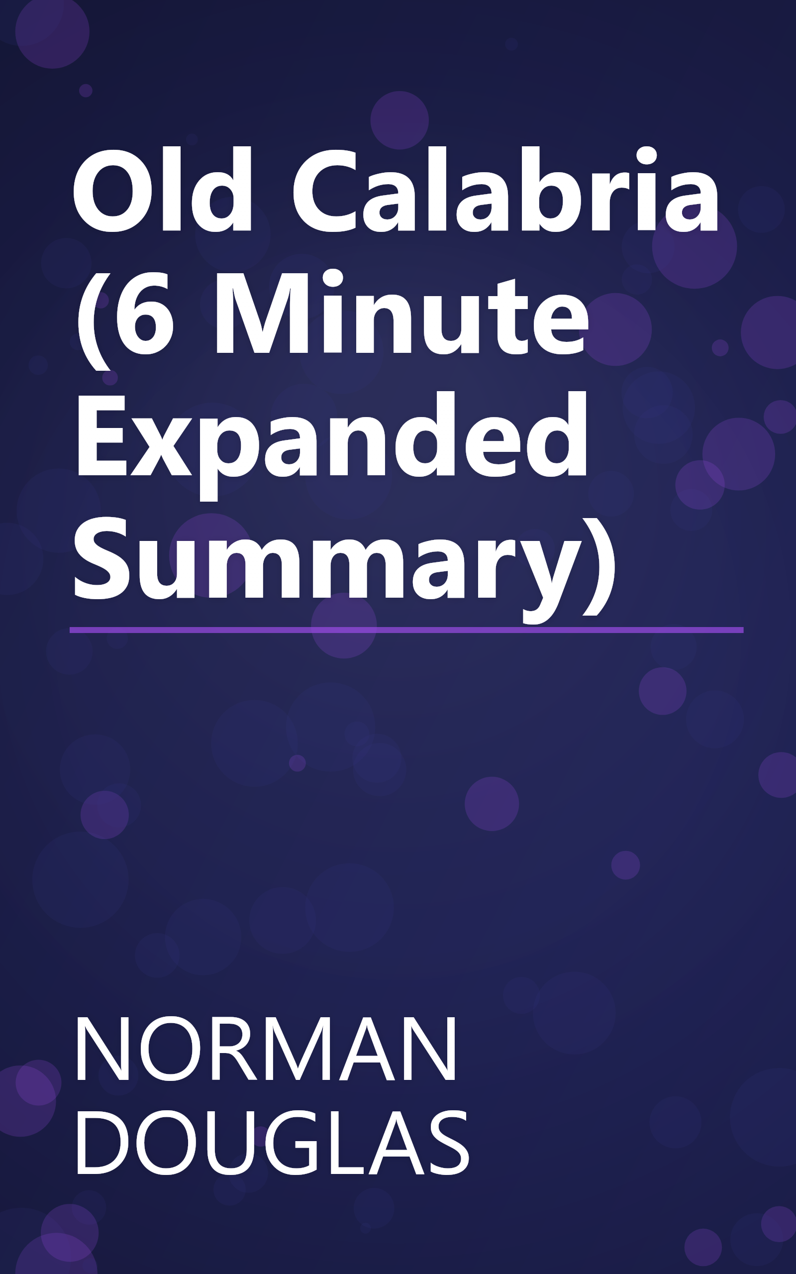 Old Calabria (6 Minute   Expanded Summary) book cover