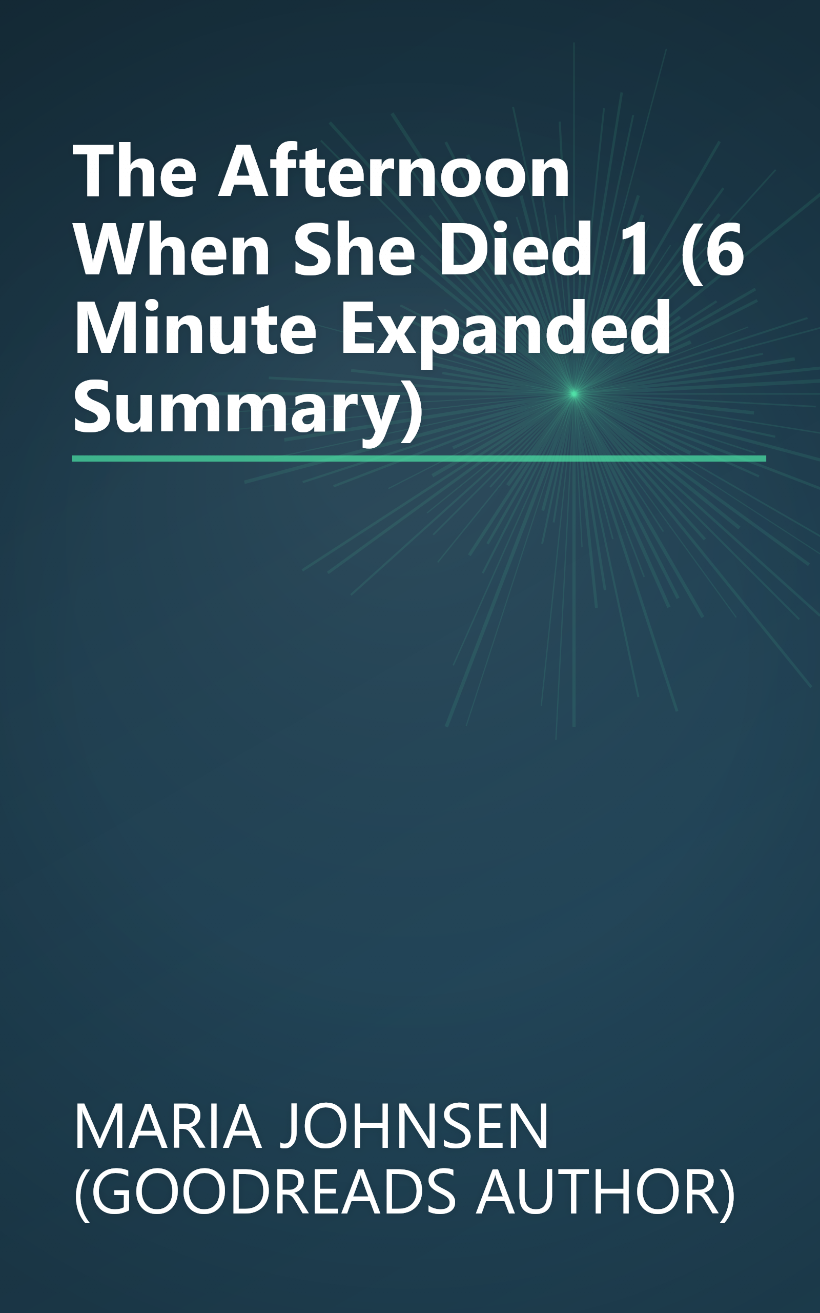The Afternoon When She Died 1 (6 Minute   Expanded Summary) book cover