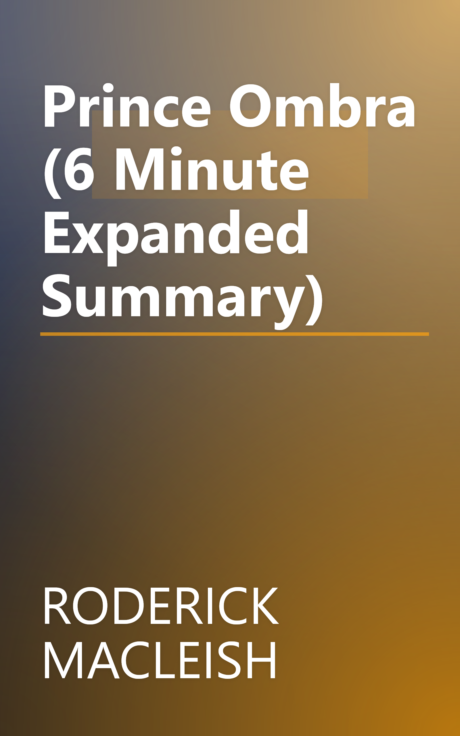 Prince Ombra (6 Minute   Expanded Summary) book cover